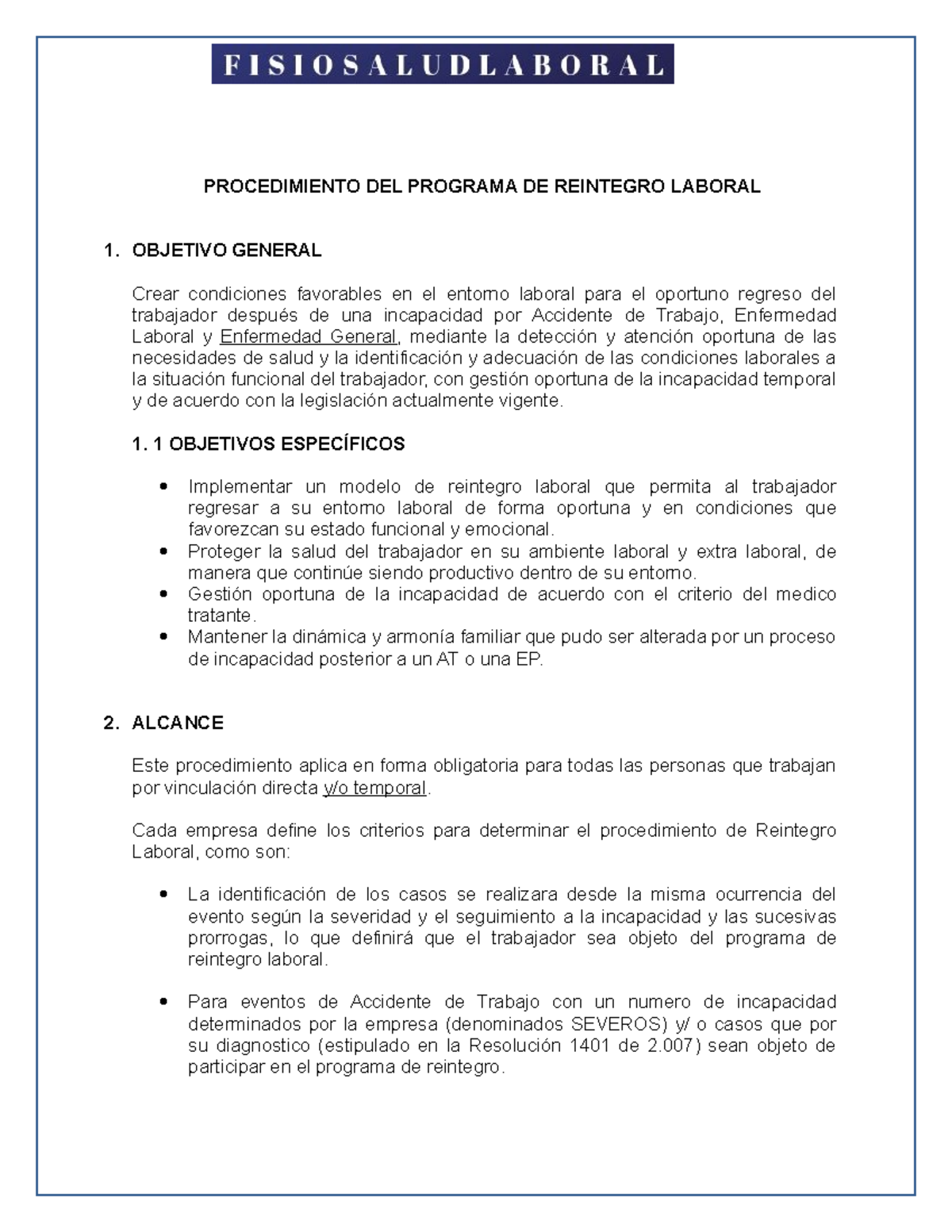 Procedimiento DE Reintegro Laboral - PROCEDIMIENTO DEL PROGRAMA DE REINTEGRO LABORAL 1. OBJETIVO ...