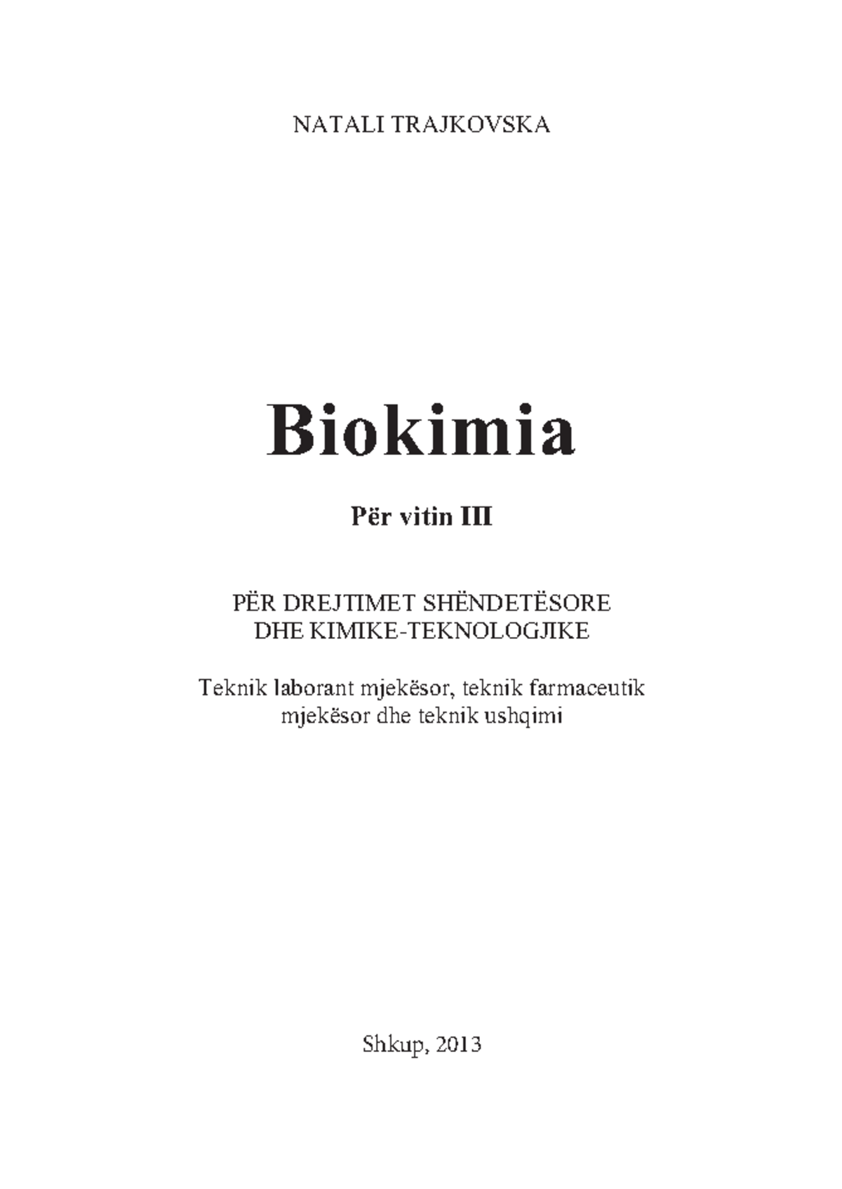 Biokimia III - Materiale për Teknikët Shëndetësorë (028) - Studocu