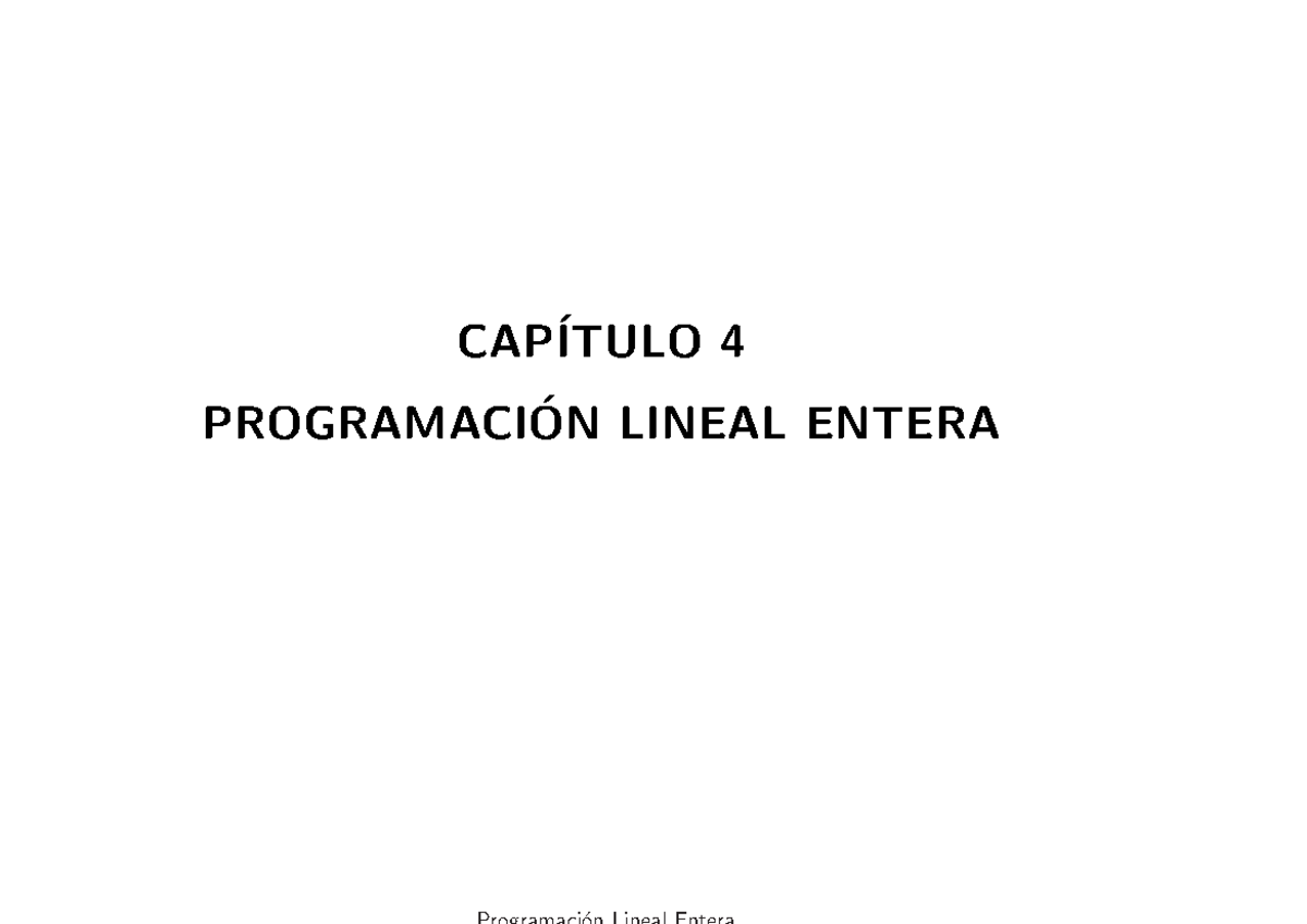 Cap4 05 - Apuntes sobre Programación Lineal Entera y Aplicaciones - Studocu