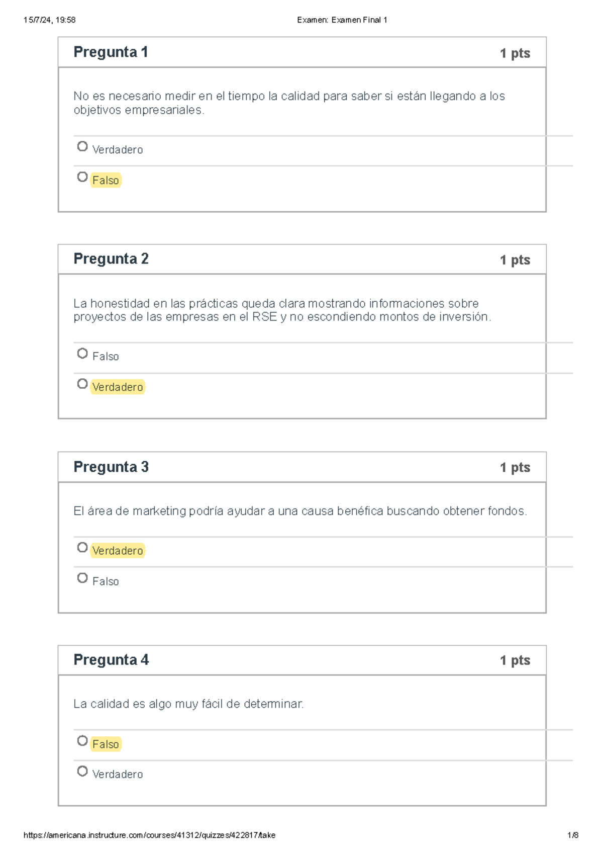 Examen Examen Final 1 RSE nic - Pregunta 1 1 pts No es necesario medir en el tiempo la calidad ...