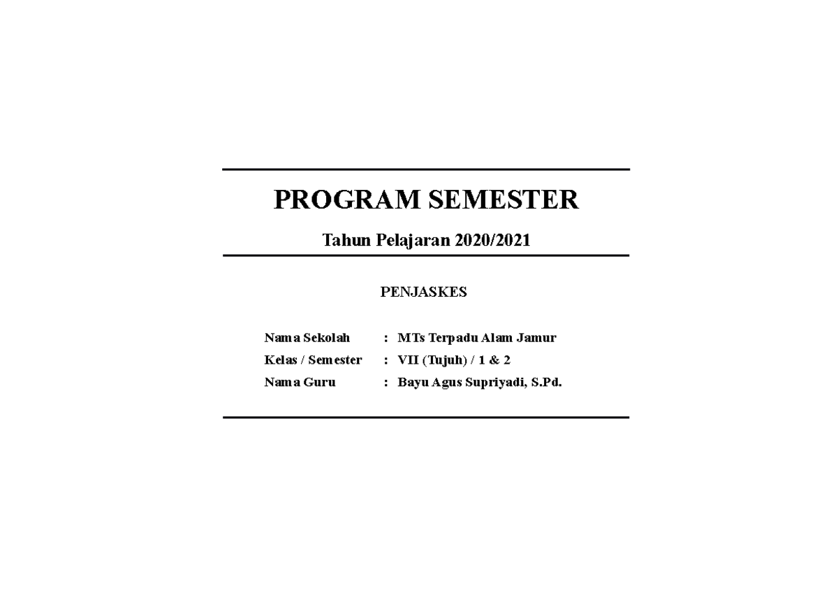 Prosem- Penjaskes Kelas 7 K13 2020-2021 - PROGRAM SEMESTER Tahun Pelajaran 2020/ PENJASKES Nama ...