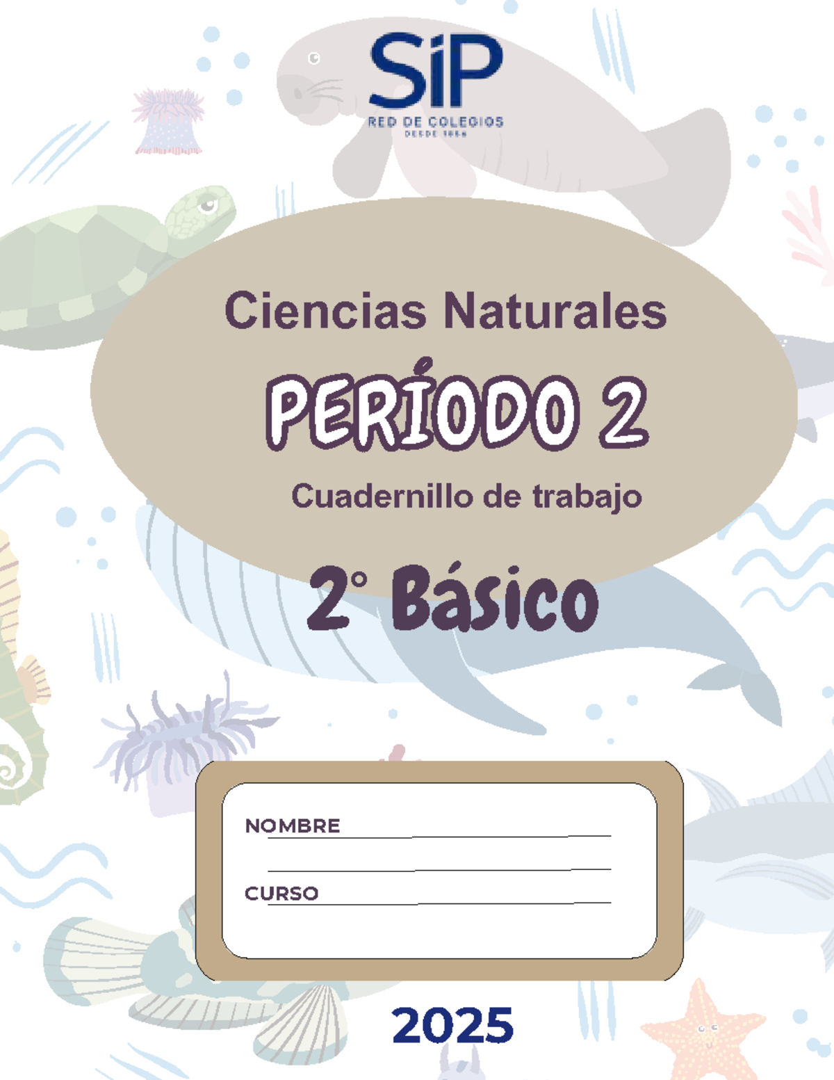 Cuadernillo Ciencias Naturales 2do Básico SIP - Actividades 2025 - Studocu