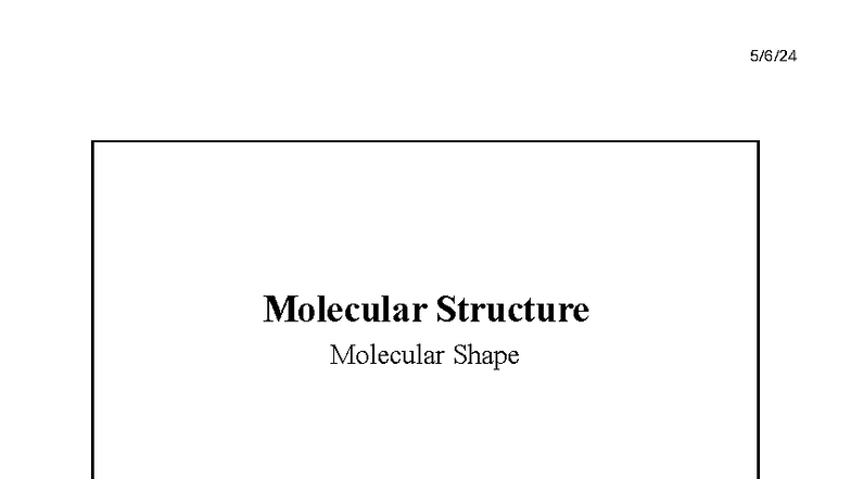 6 - Molecular Structure & Shape Overview for Chemistry 101 - Studocu