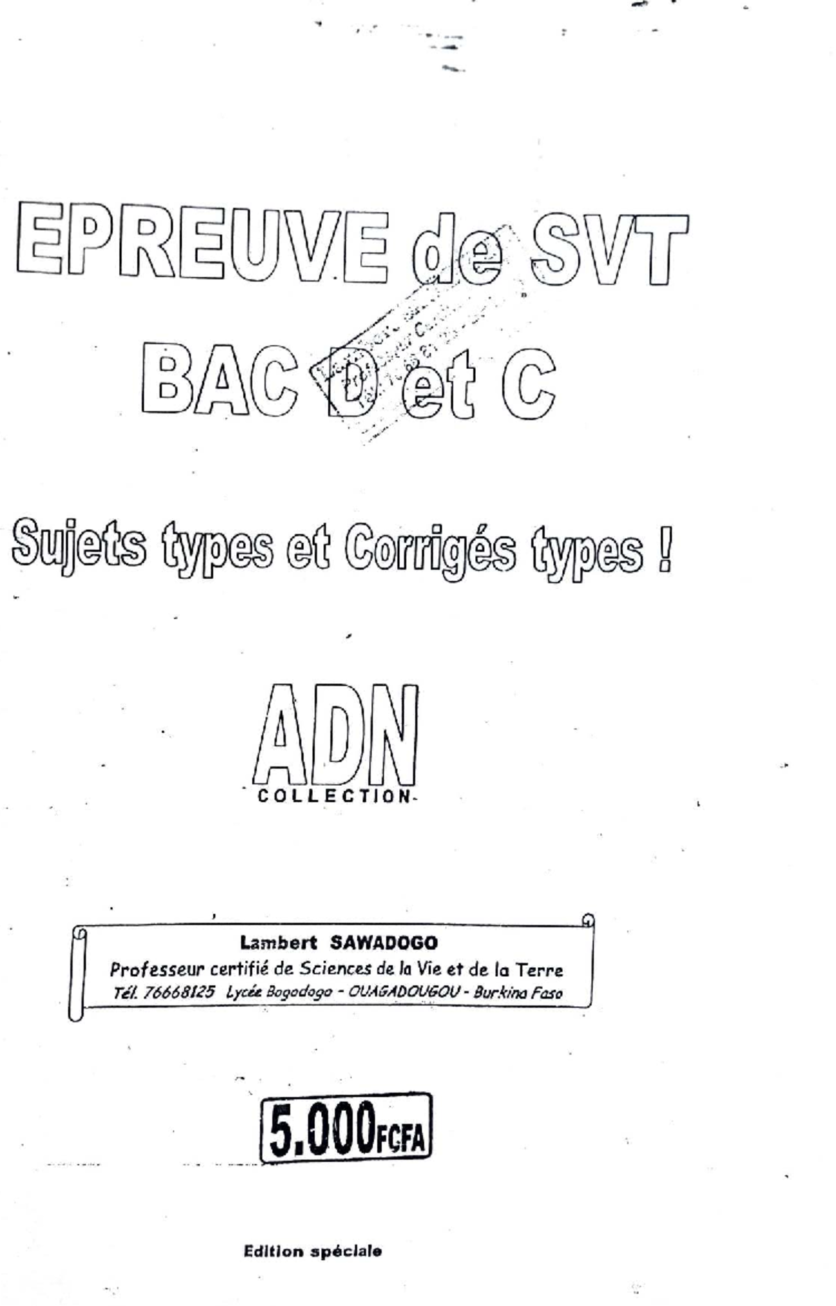 ADN SVT Terminal D - Sujets Types et Corrigés pour le BAC C - Studocu