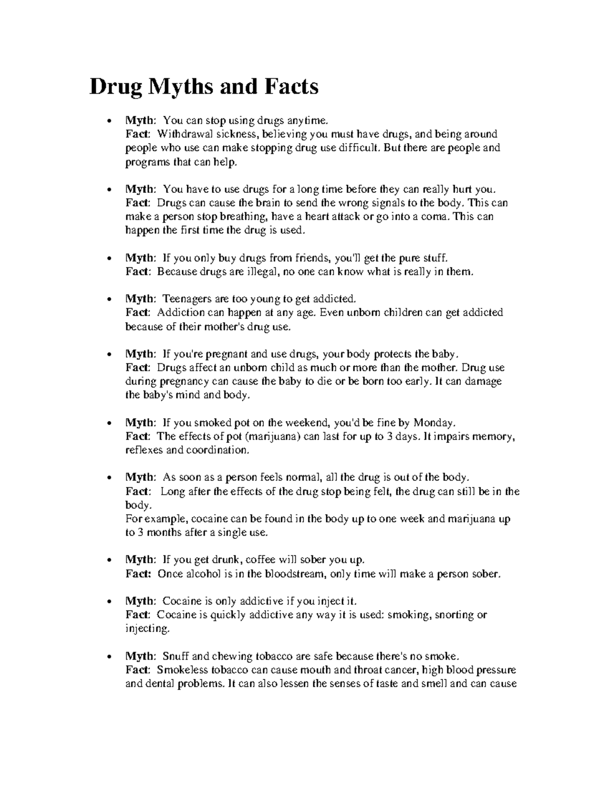 Drug myths and facts - Drug Myths and Facts Myth : You can stop using ...