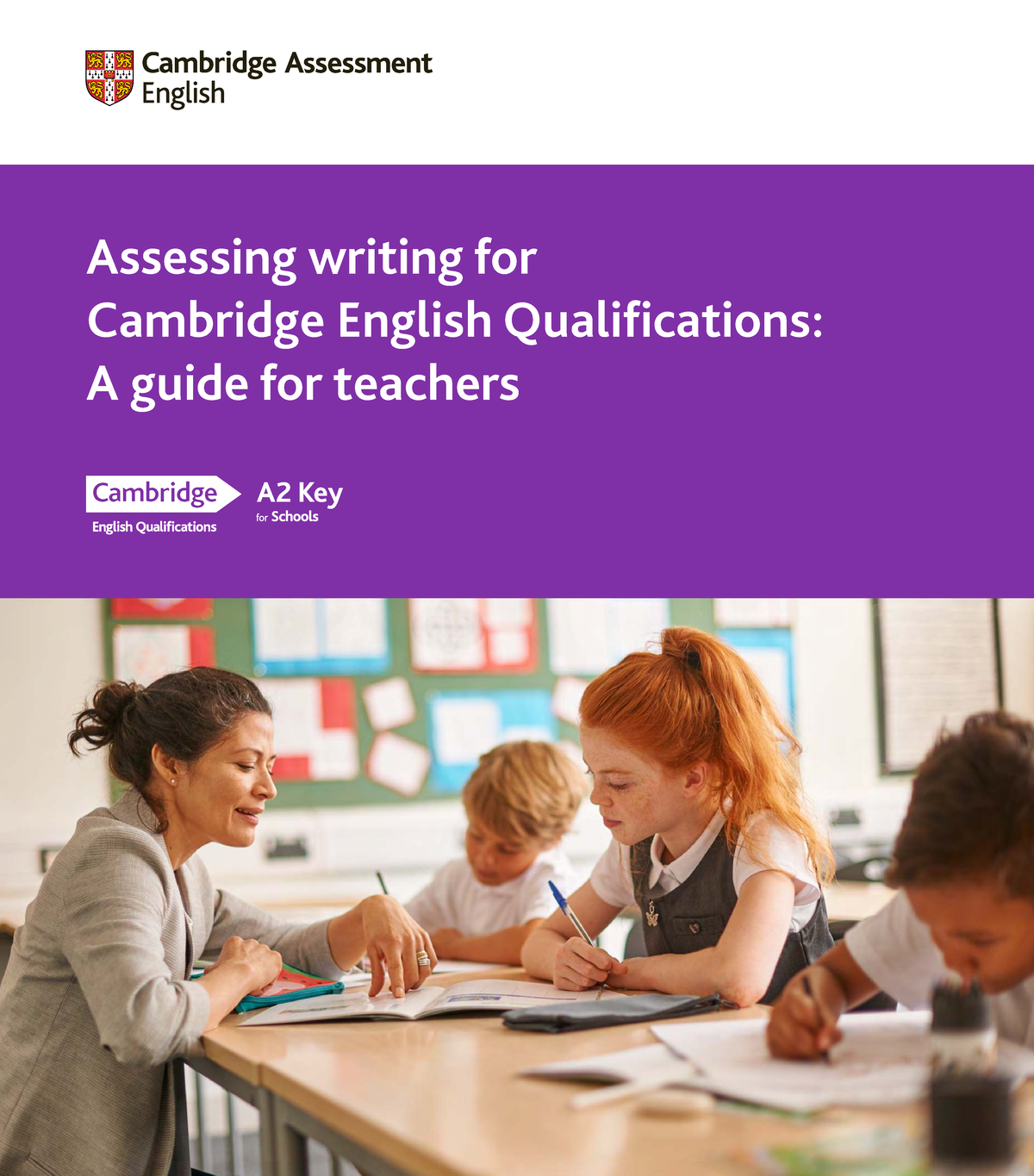 A2 Key for Schools Teacher Guide: Assessing Writing Skills - Studocu