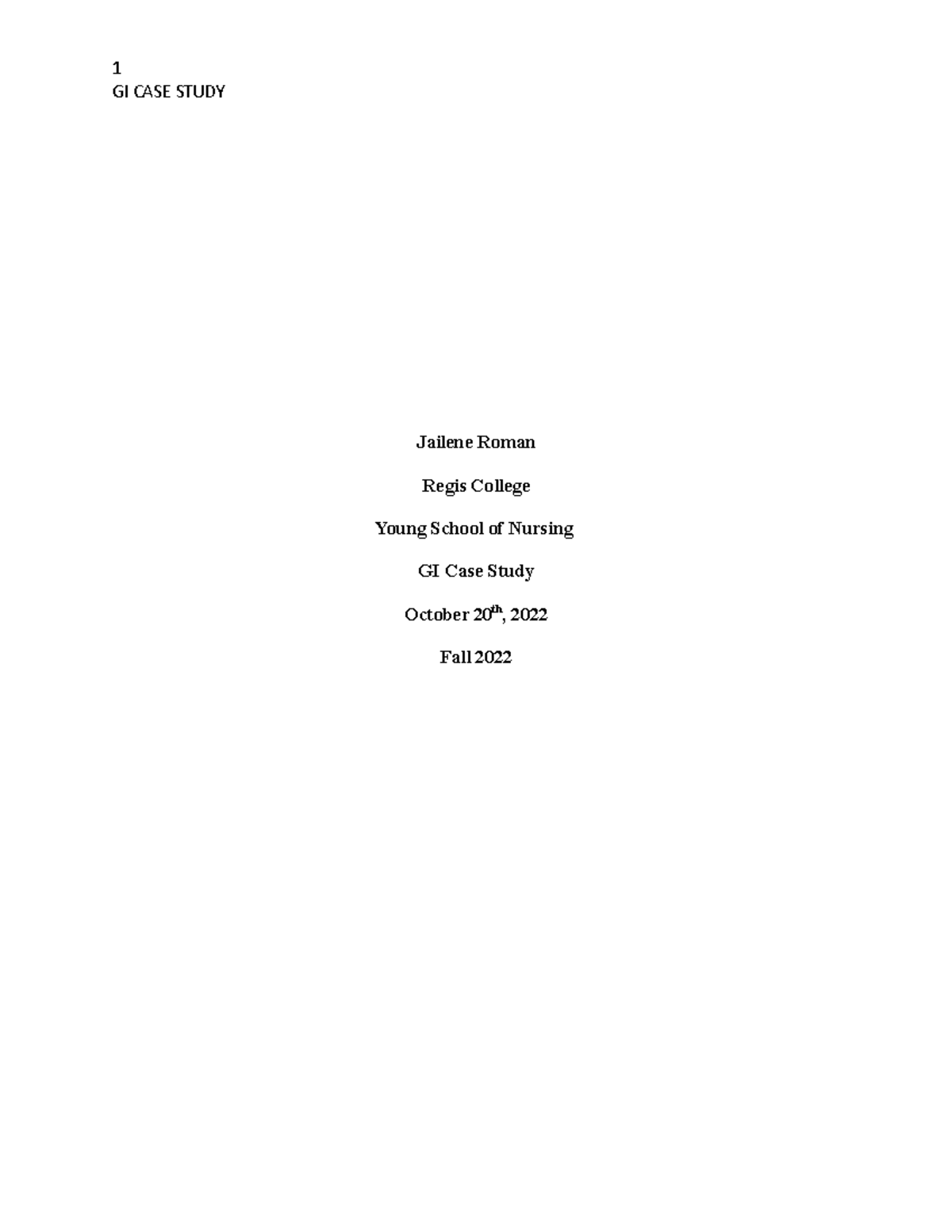 Jailene Roman Fall 2022 GI Case Study Analysis & Patient Assessment ...