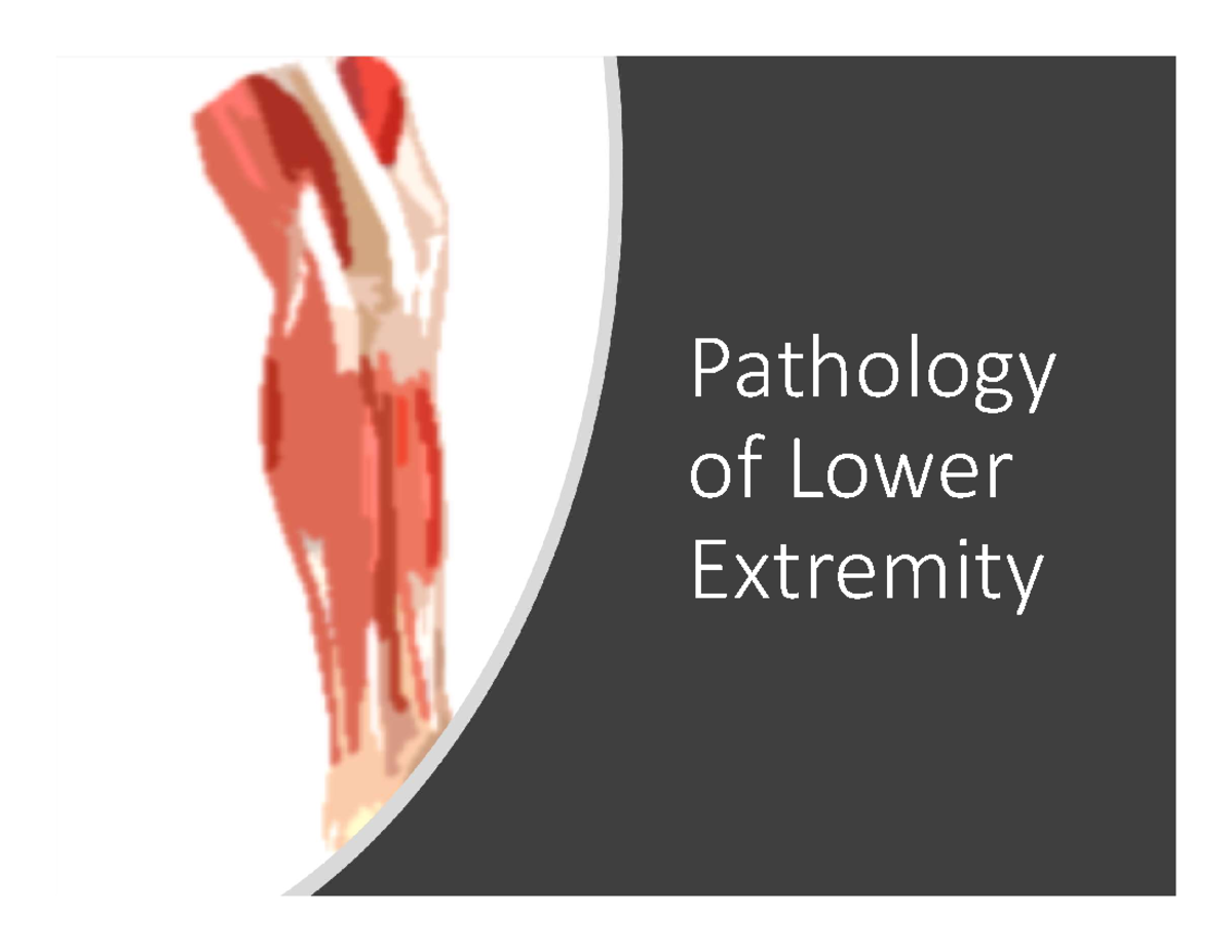 L12 - Lower Limb Lecture Notes - Pathology of Lower Extremity ...