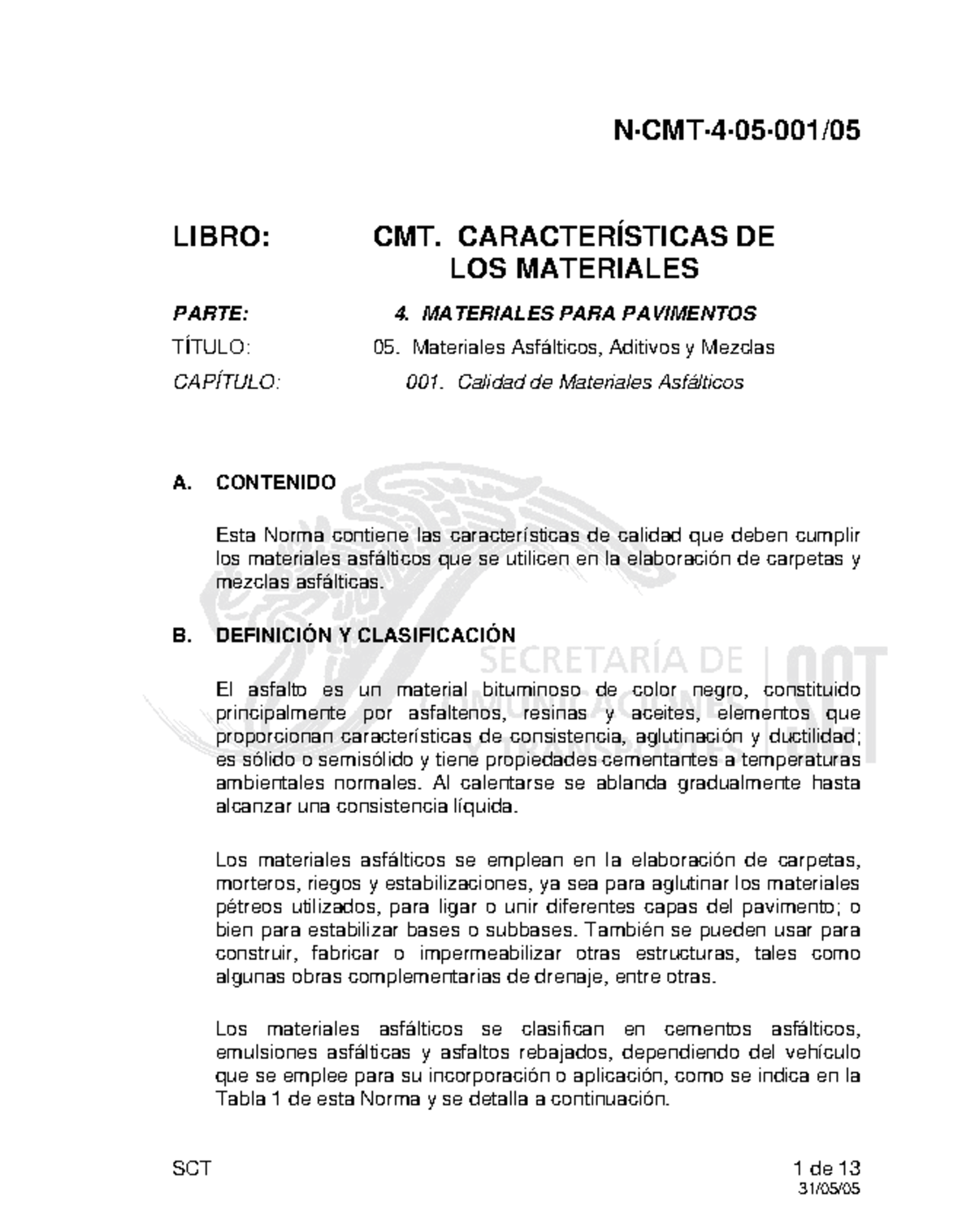 N CMT 4 05 001 05 - Norma de Calidad para Materiales Asfálticos - Studocu