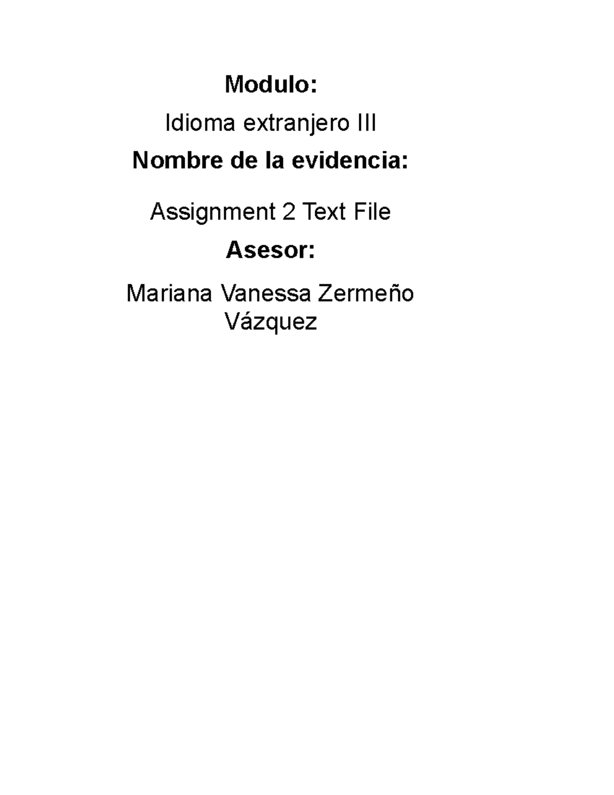 Assignment 2 Text File - Modulo: Idioma extranjero III Nombre de la evidencia: Assignment 2 Text ...