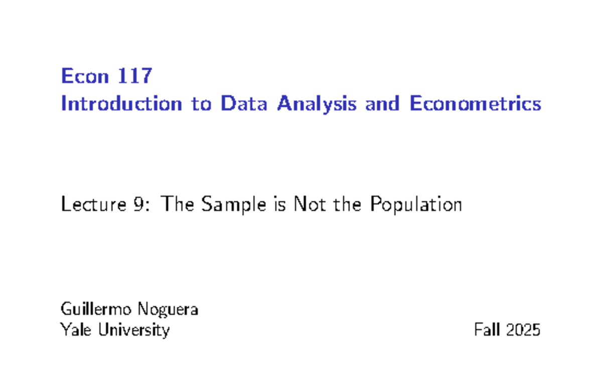 Econ 117 Lecture 9: The Sample vs. The Population Analysis - Studocu