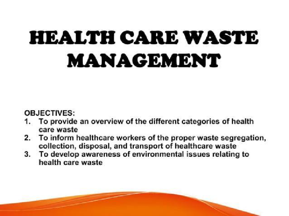 Slidesaver - asa - HEALTH CARE WASTE MANAGEMENT OBJECTIVES: 1. To ...