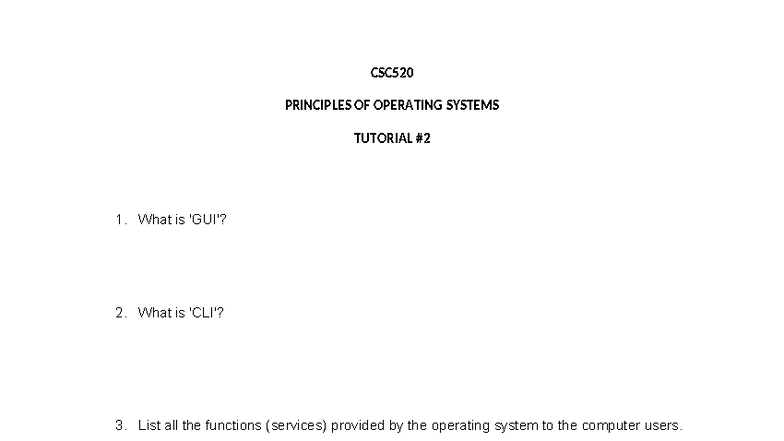 CSC520 PRINCIPLES OF OPERATING SYSTEMS TUTORIAL 2 - Studocu