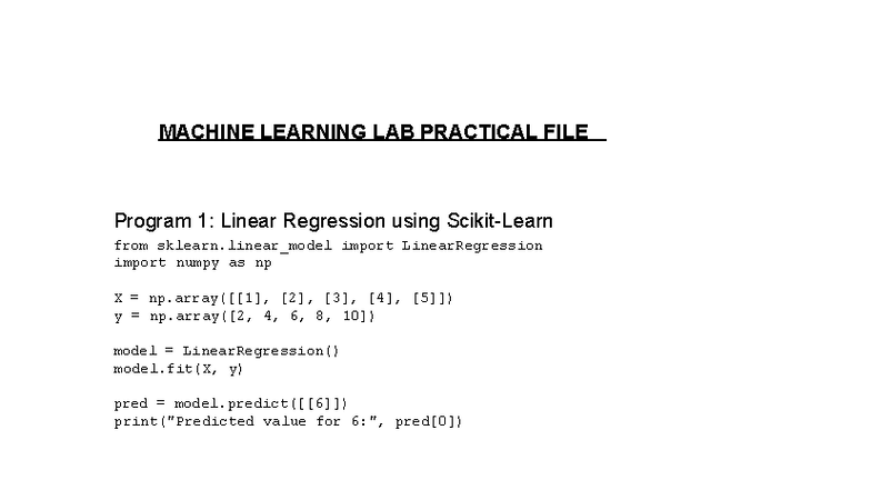 ML Lab Practical File Final - MACHINE LEARNING LAB PRACTICAL FILE Program 1: Linear Regression ...