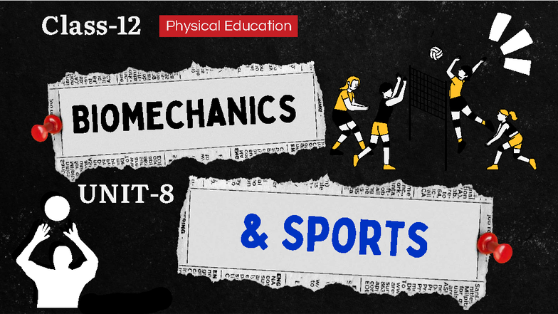 Unit 8: Sports Biomechanics in Physical Education (PE 963) - Studocu