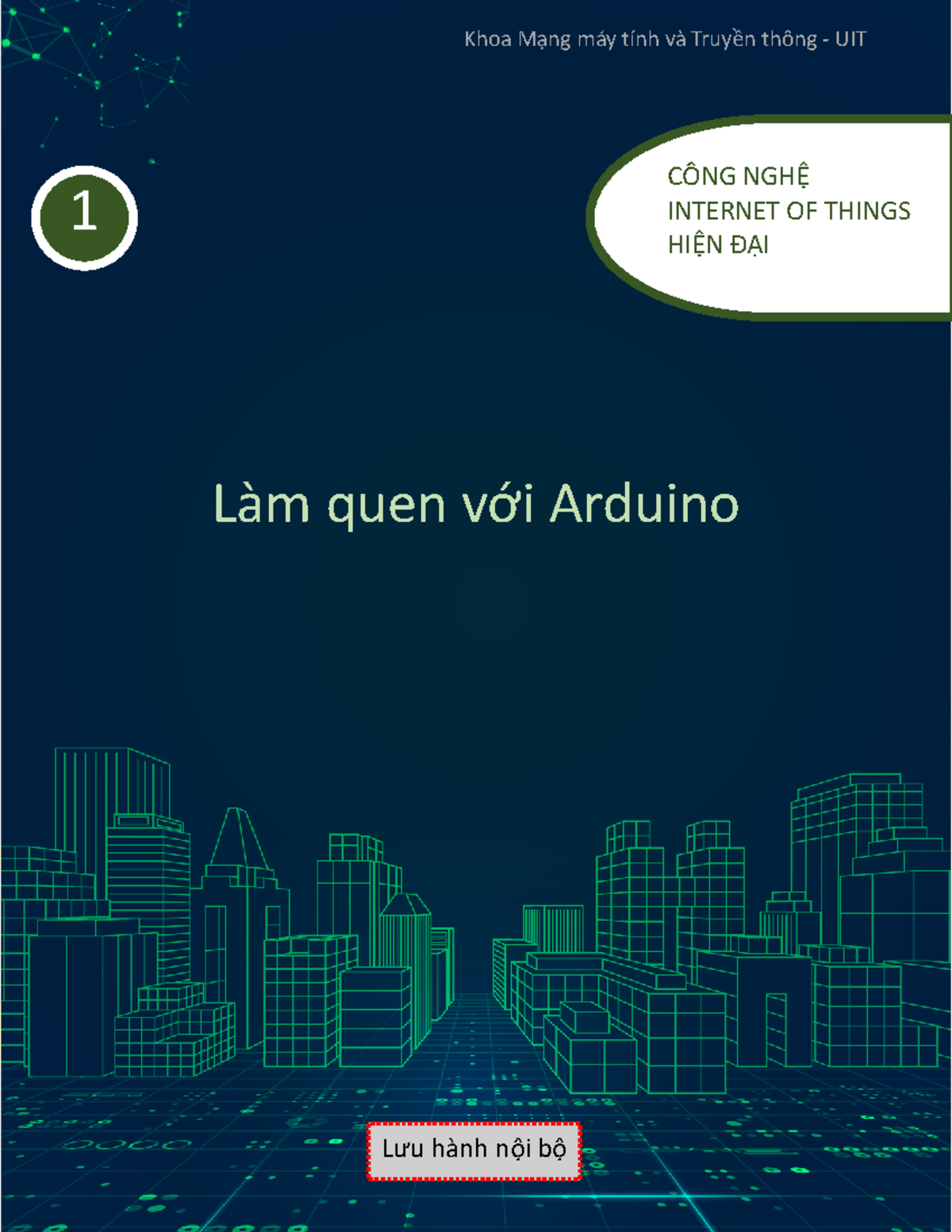 Lab01 - Introduction to Arduino 2025 - KHOA MẠNG MÁY TÍNH & TRUYỀN THÔNG TÀI LIỆU THỰC HÀNH CÔNG ...