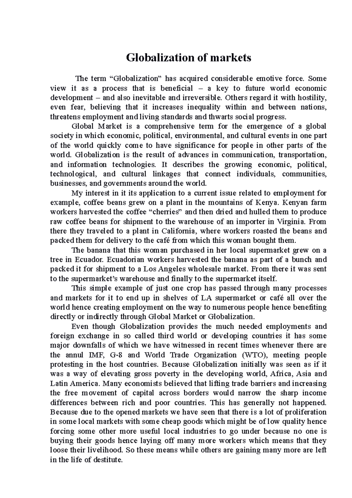 Globalization of markets - Some view it as a process that is beneficial ...