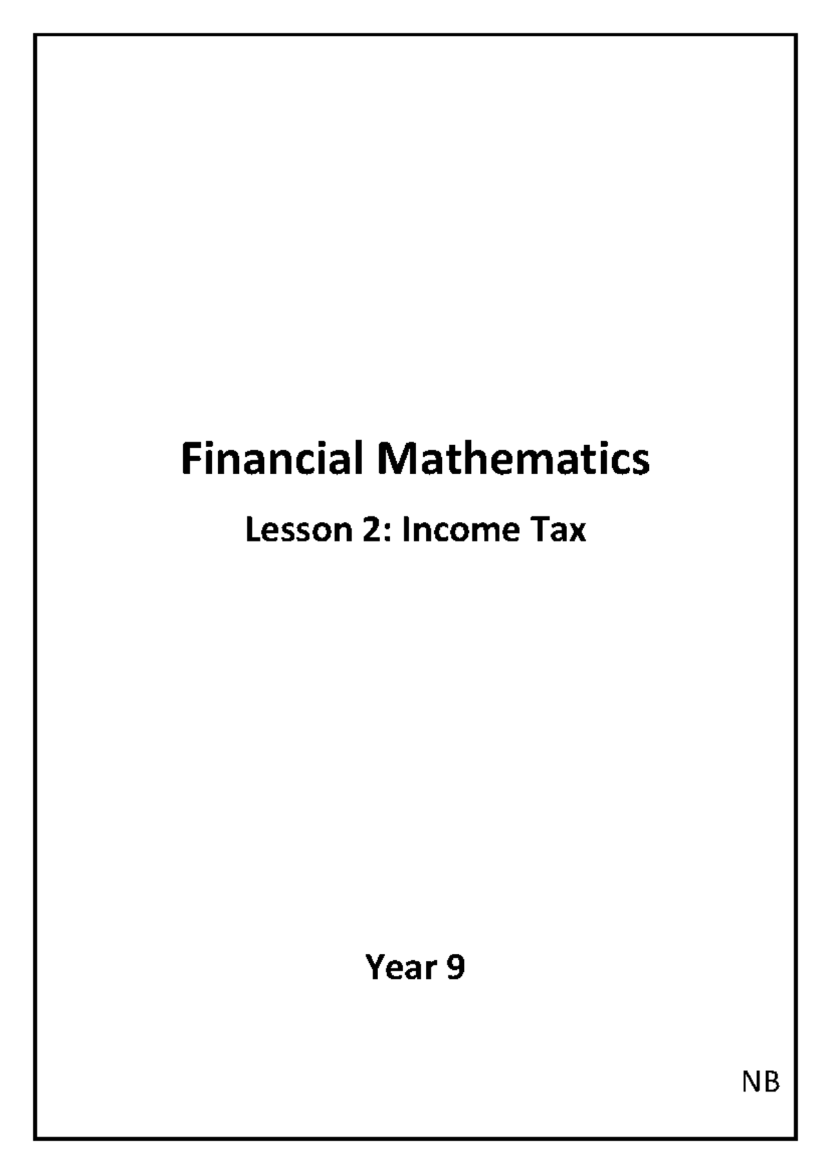 Financial Mathematics Lesson 2 Income Tax - X annually earns $72000 ...