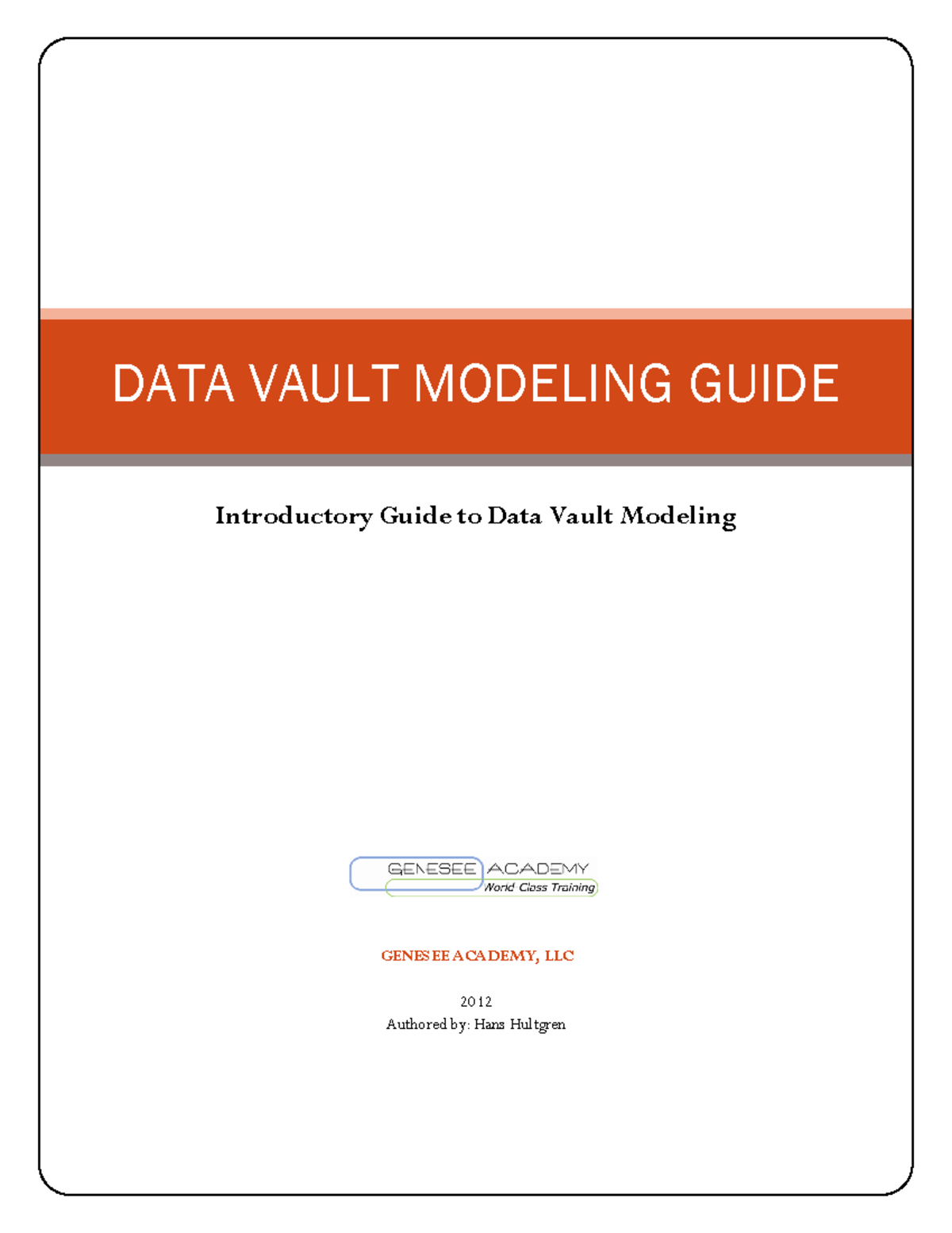 DATA VAULT MODELING GUIDE: Comprehensive Overview for EDW Success - Studocu