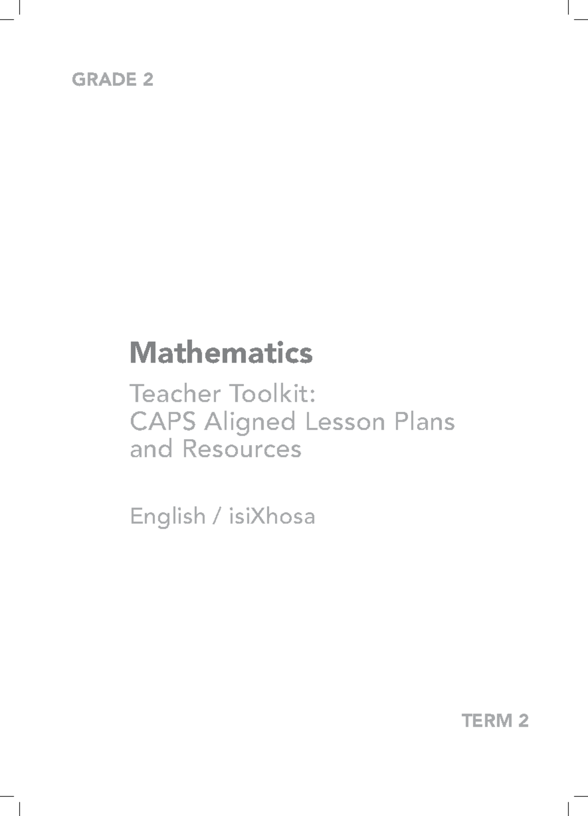 Grade 2 Mathematics Teacher Toolkit: CAPS Aligned Lesson Plans Term 2 ...