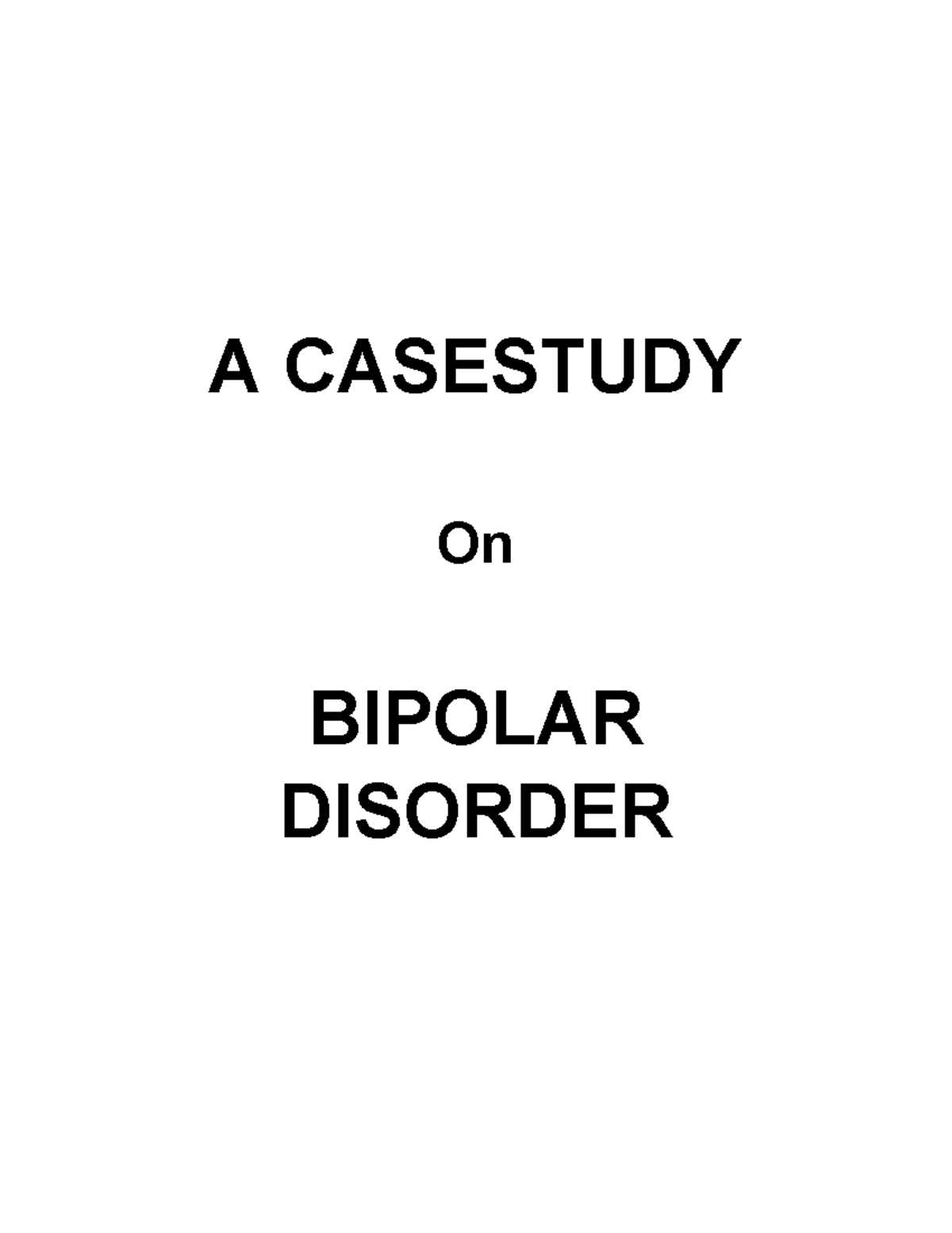 Grand-Case-Presentation - A CASESTUDY On BIPOLAR DISORDER OVERVIEW ...