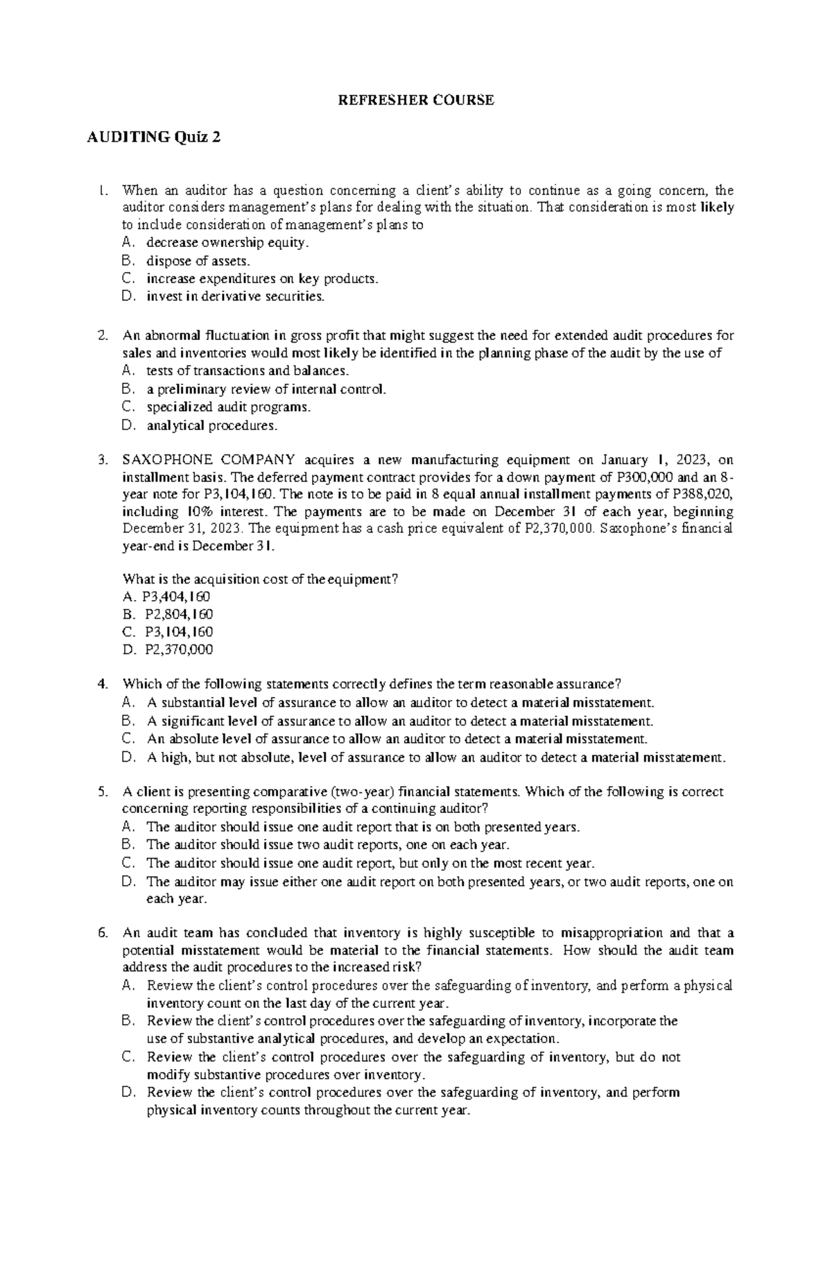 AUD Quiz 2 - Auditing Final Exam - REFRESHER COURSE AUDITING Quiz 2 When an auditor has a ...