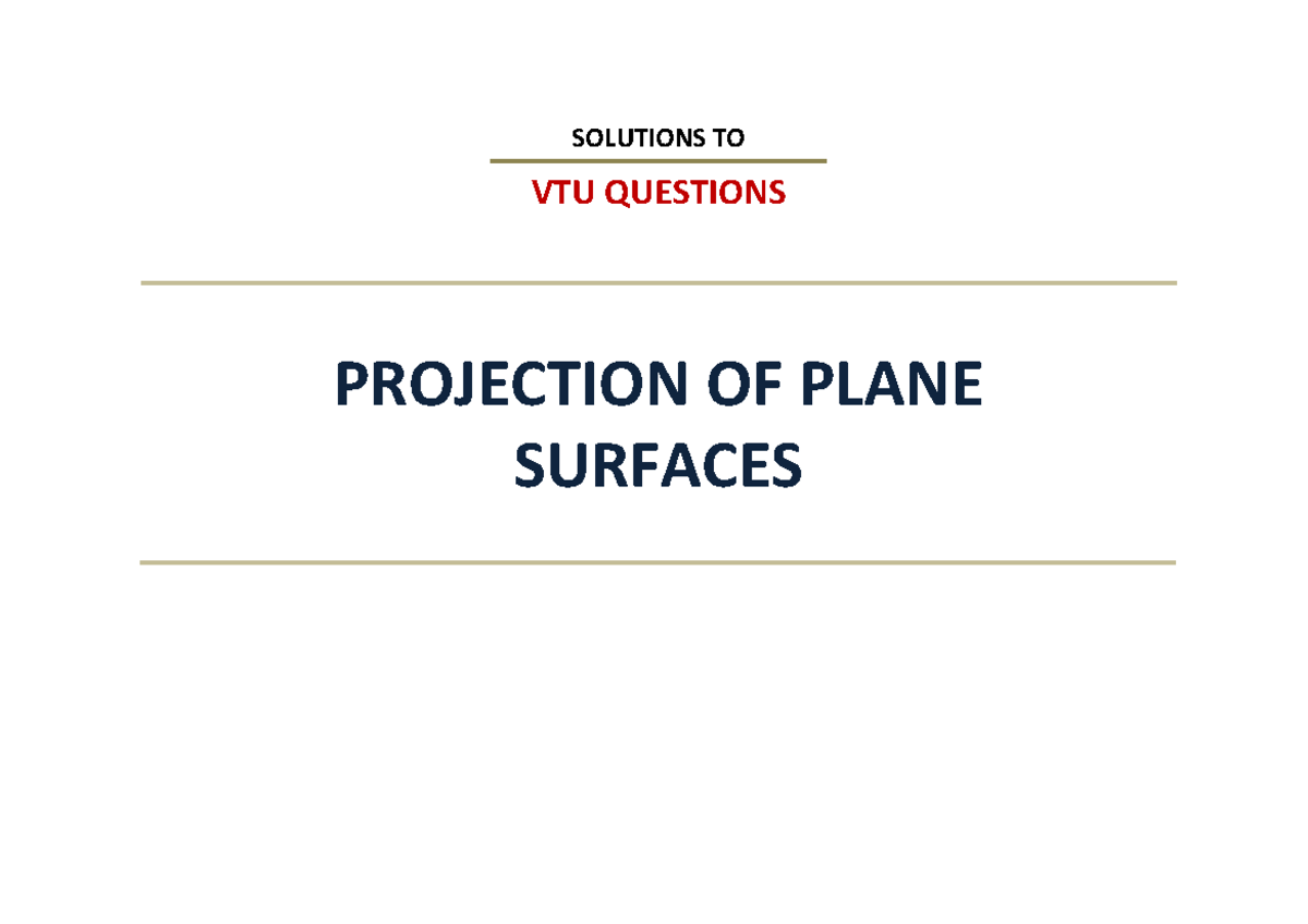 VTU Solutions for Projection of Plane Surfaces: Detailed Guide - Studocu