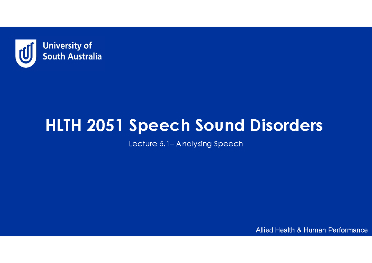 HLTH 2051 Lecture 5.1: Analysing Speech Sound Disorders - Studocu