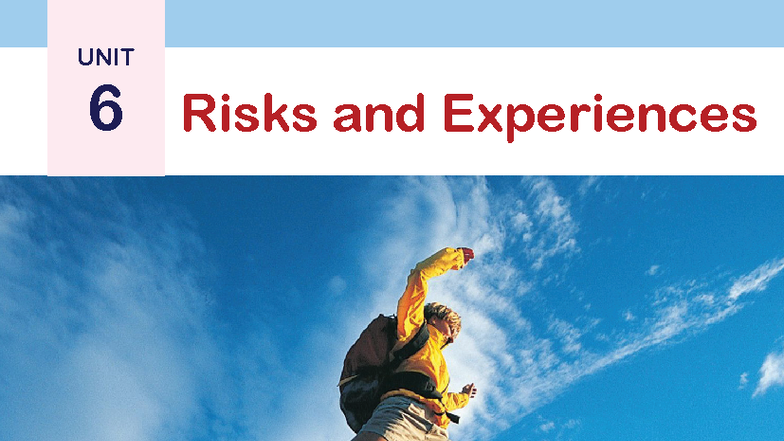 UNIT 6 TA2-103-120 Vocabulary, Grammar, and Skills: Risks and ...
