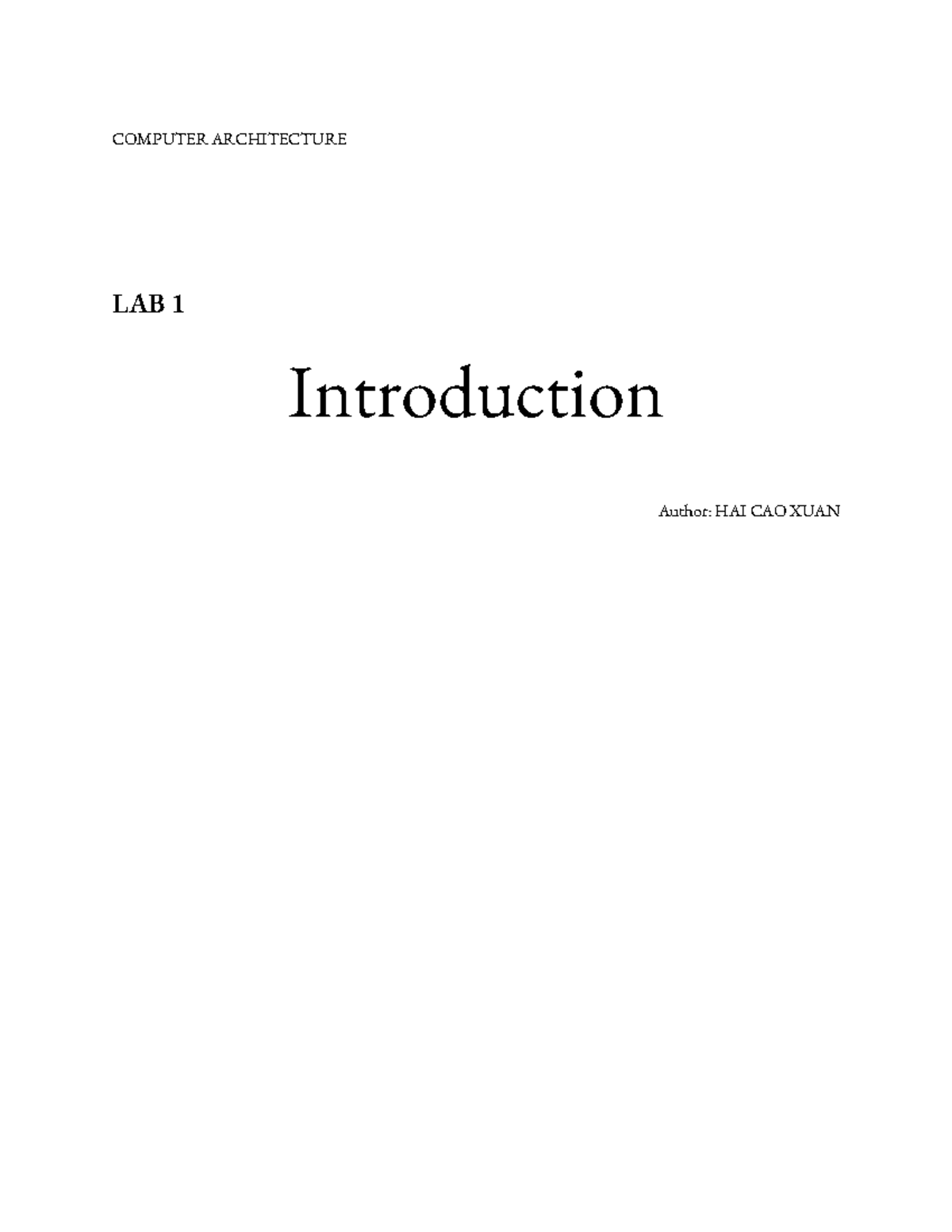 Comparch lab1 - aadfdafda - COMPUTER ARCHITECTURE LAB 1 Introduction Author: HAI CAO XUAN - Studocu