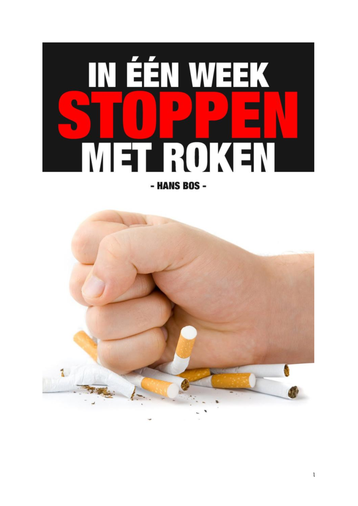 In een week Stoppen met Roken - INHOUDSOPGAVE VOORWOORD De gevaren van ...