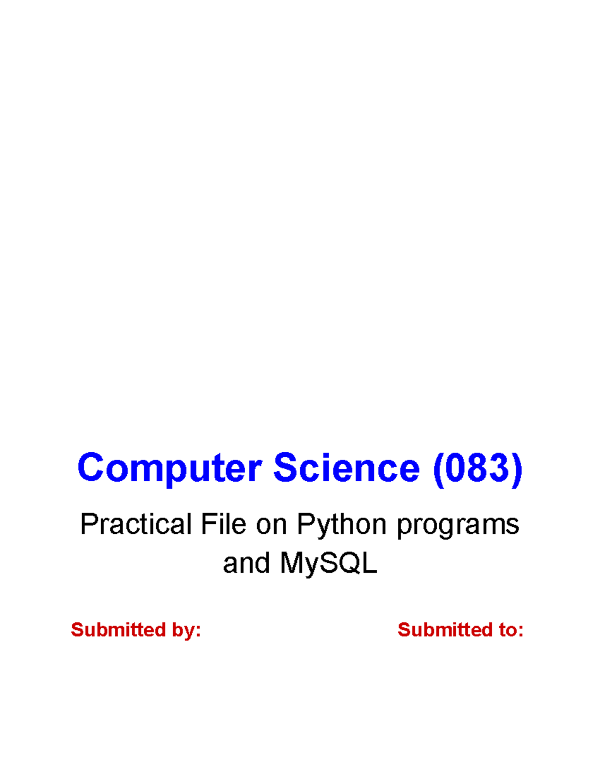 Computer Science (083) Practical File: Python Programs & MySQL - Studocu