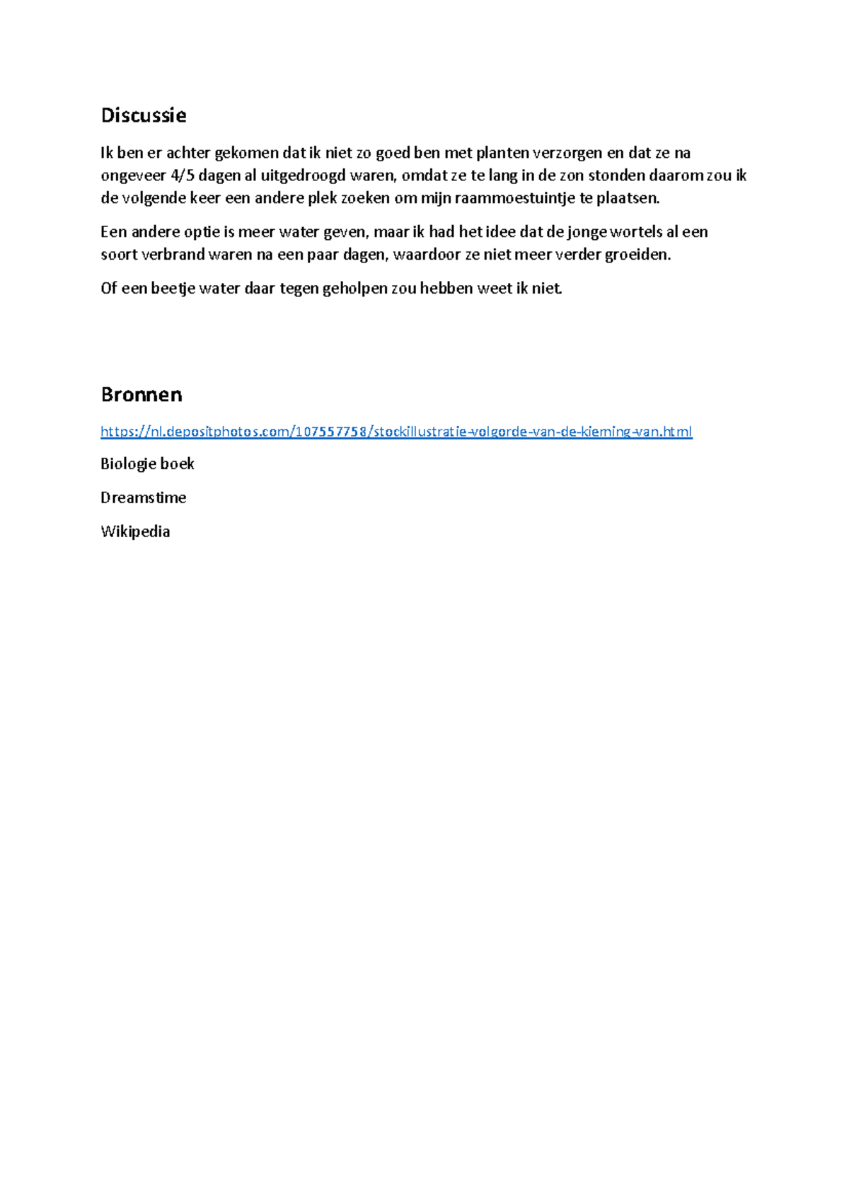 Bio raammoestuin verslag - Discussie Ik ben er achter gekomen dat ik ...
