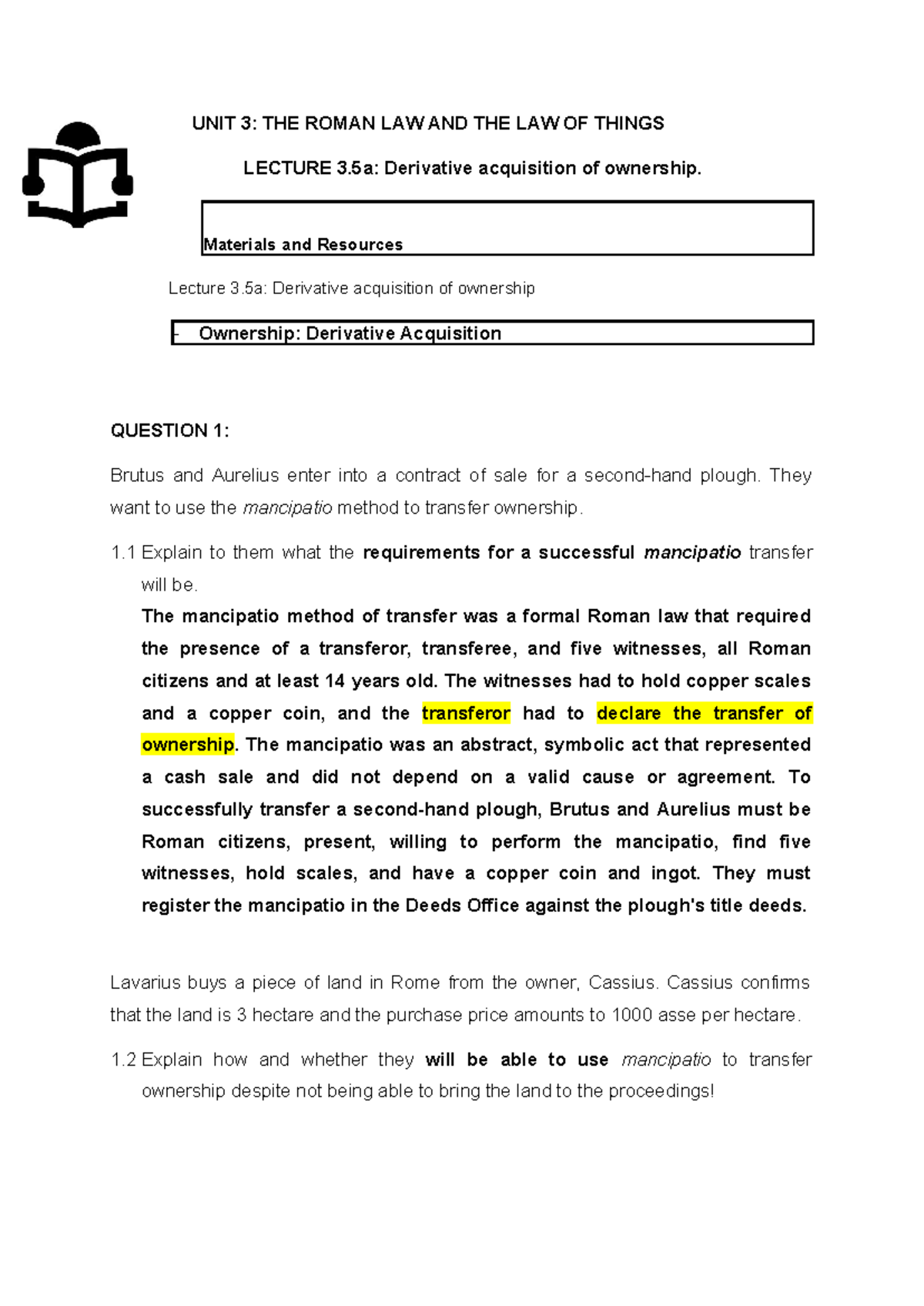 UNIT 3: LECTURE 3.5a - Derivative Acquisition of Ownership in Roman Law ...