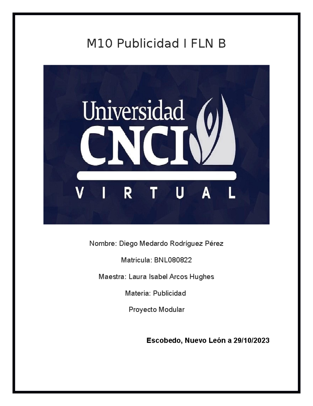 M10 Publicidad I FLN B Proyecto modular - M10 Publicidad I FLN B Nombre: Diego Medardo Rodríguez ...