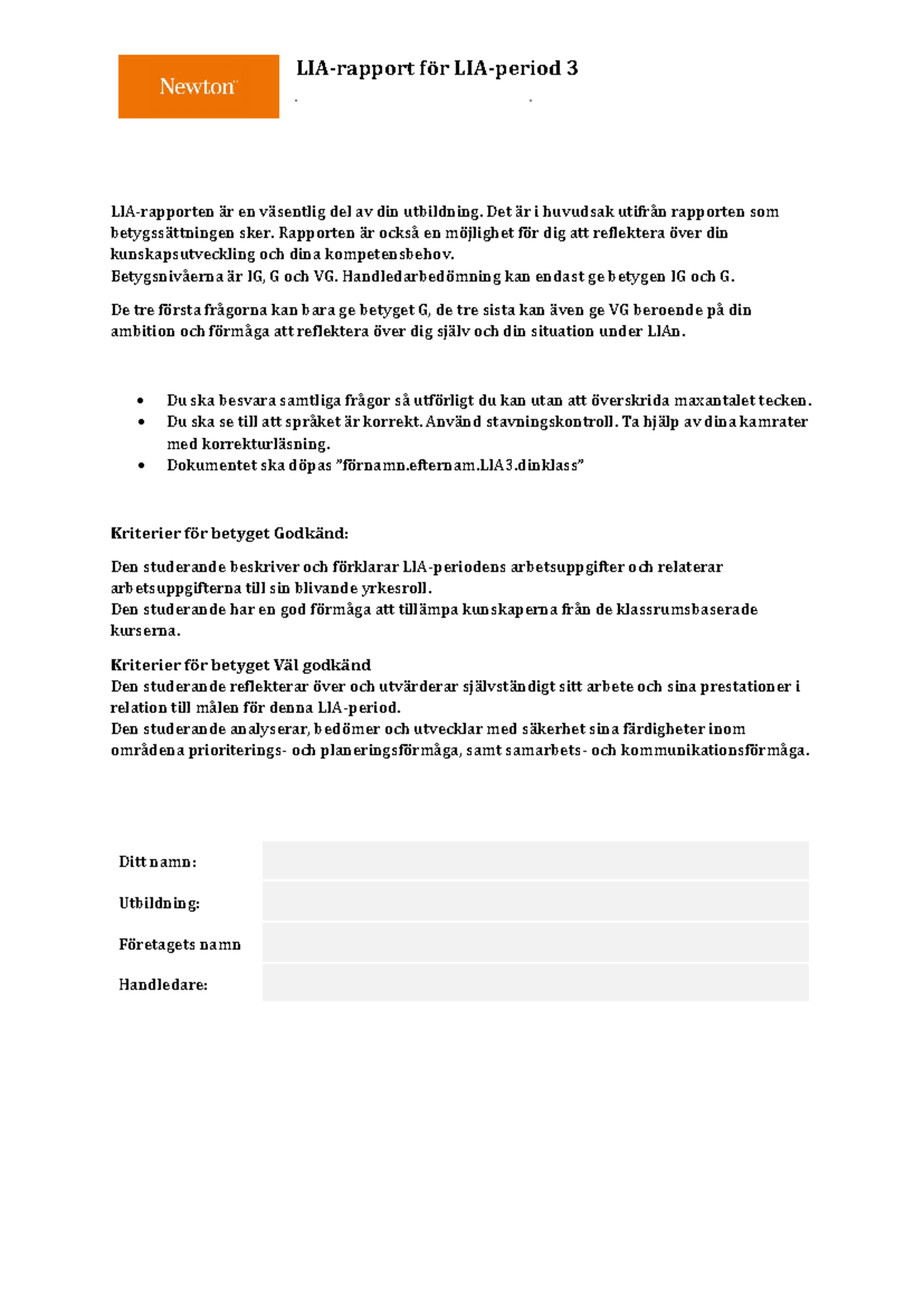 LIA 3 Rapport - Mall för LIA-Perioden och Betyg Kriterier - Studocu