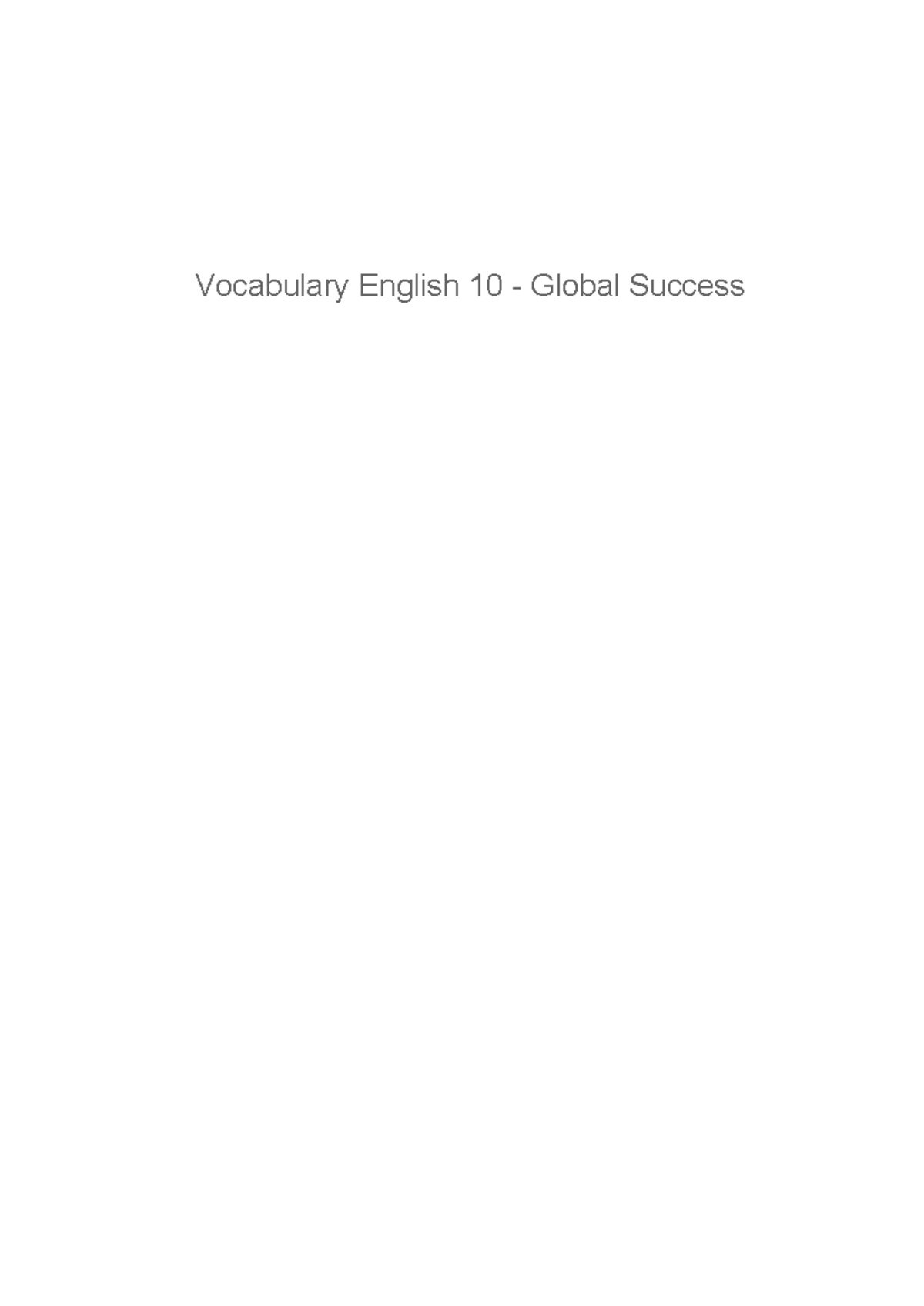 Vocabulary English 10 Global Success: Units 1-7 Overview - Studocu