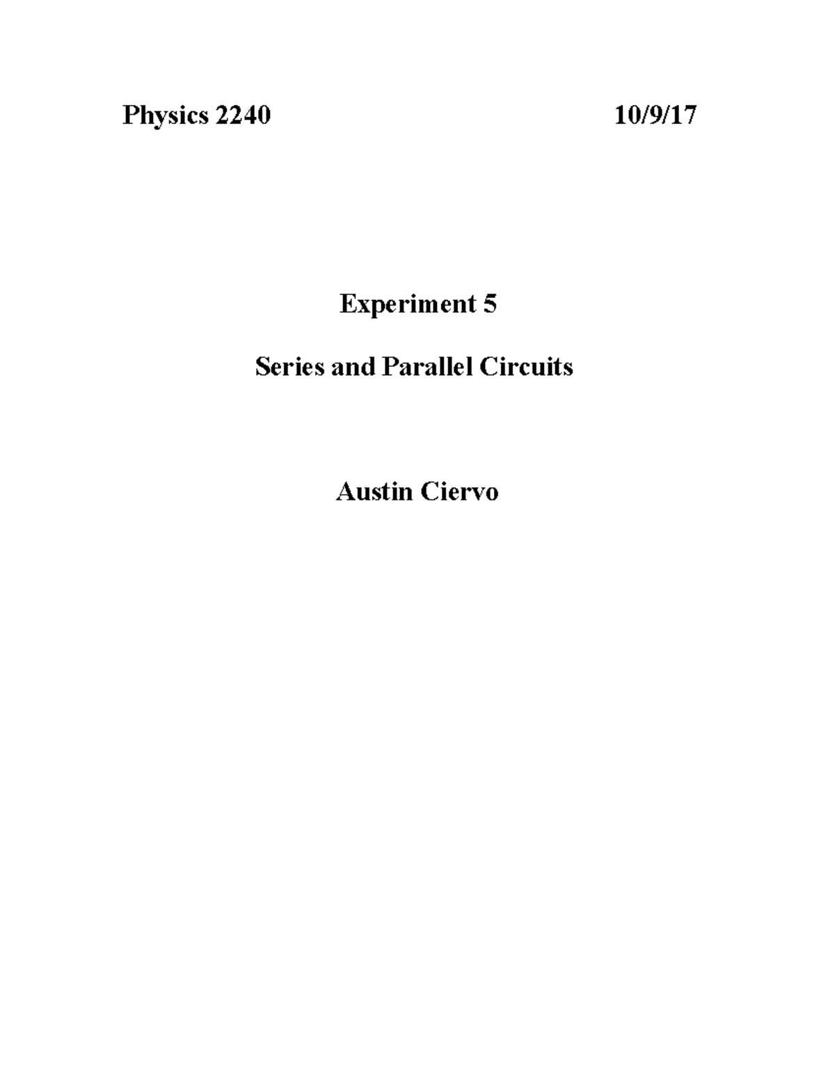 Series and Parallel Circuits Lab Report - Physics 2240 Experiment 5 Series and Parallel Circuits ...