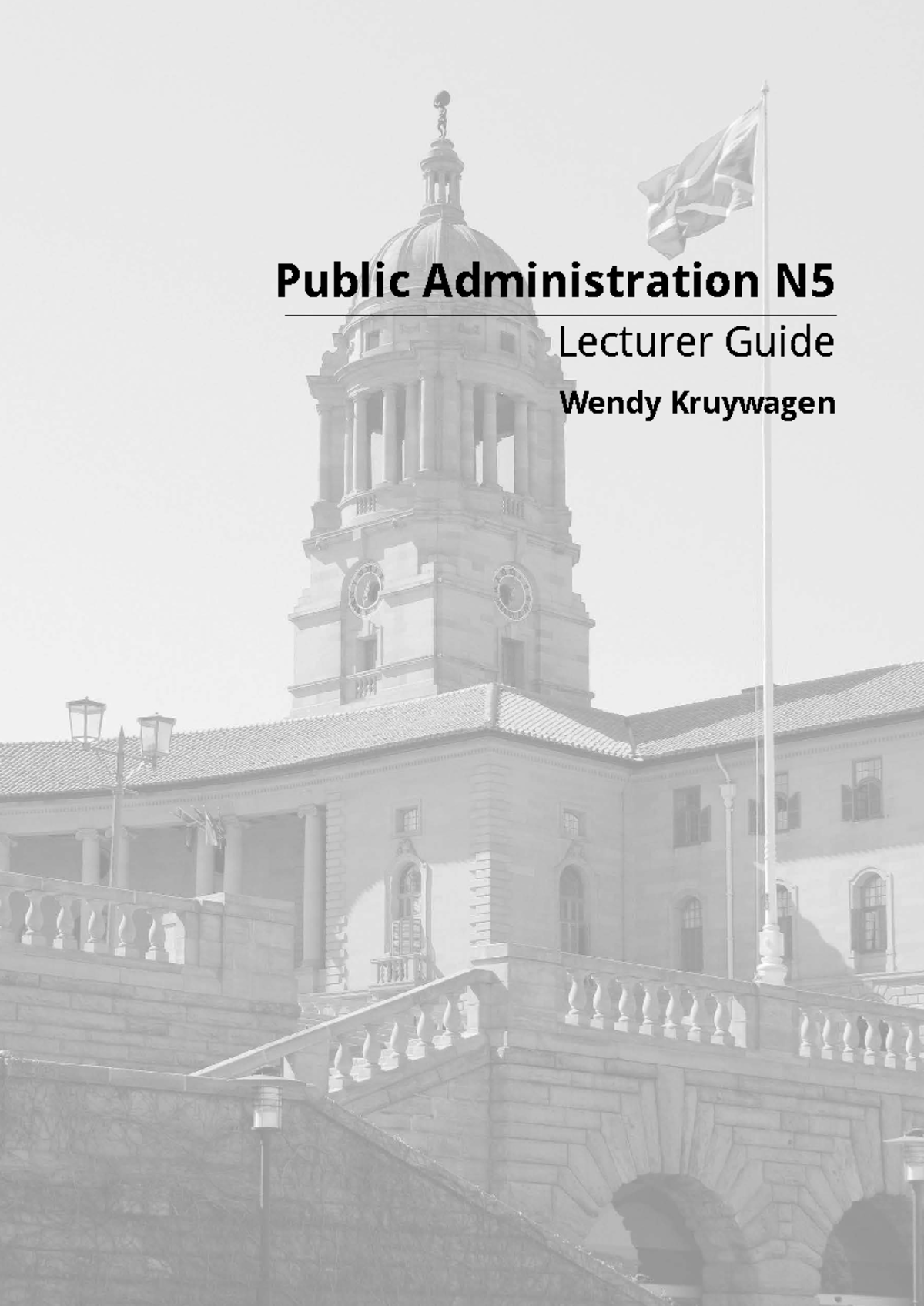 N5 Public Administration Lecturer Guide: Comprehensive Study Resource ...