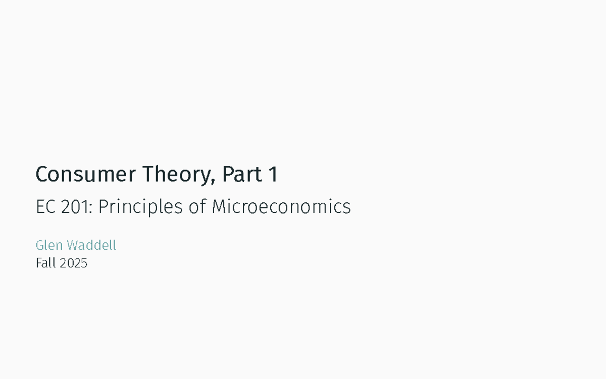 Consumer Theory Overview - EC 201: Principles of Microeconomics - Studocu