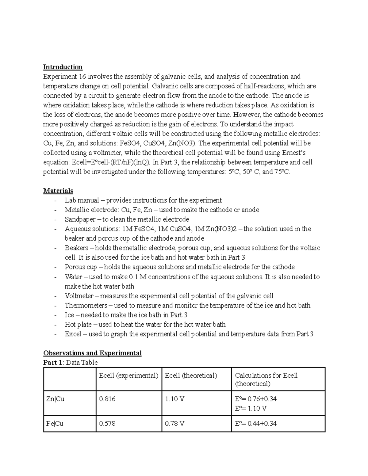 Chem 106 Experiment 16 - Introduction Experiment 16 involves the assembly of galvanic cells, and ...