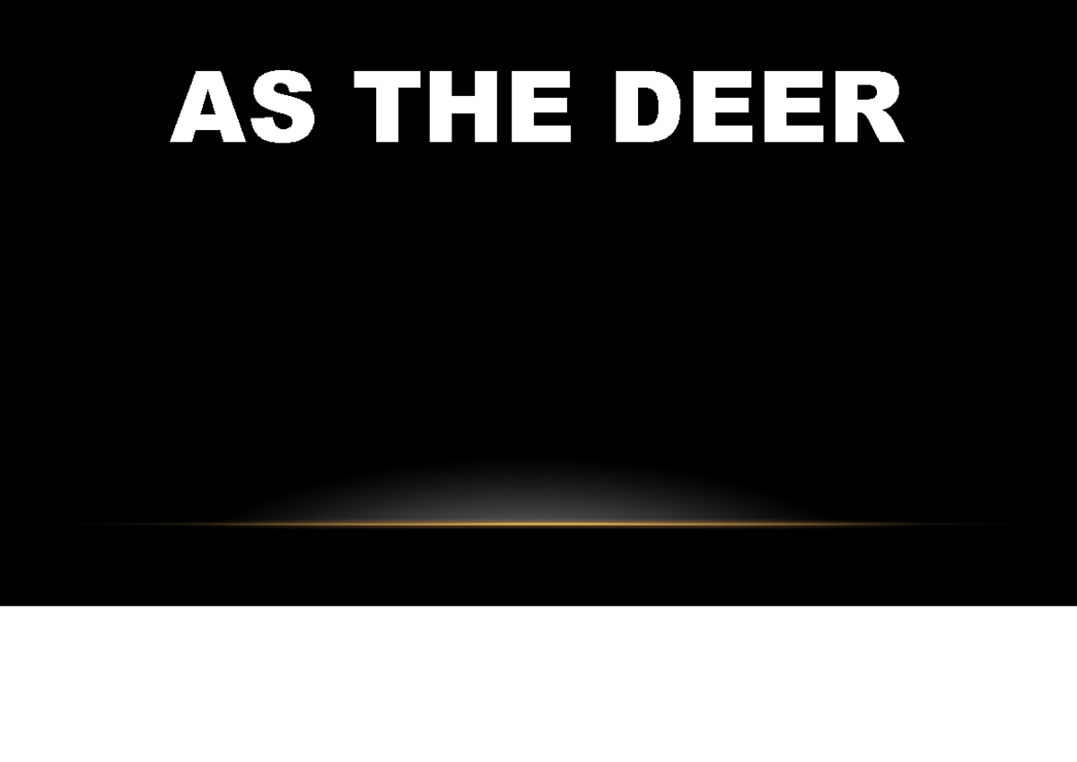 As the deer - As The Deer Lyrics - AS THE DEER AS THE DEER PANTENT FOR ...