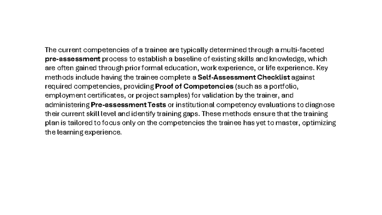 The current competencies of a trainee are typically determined through ...