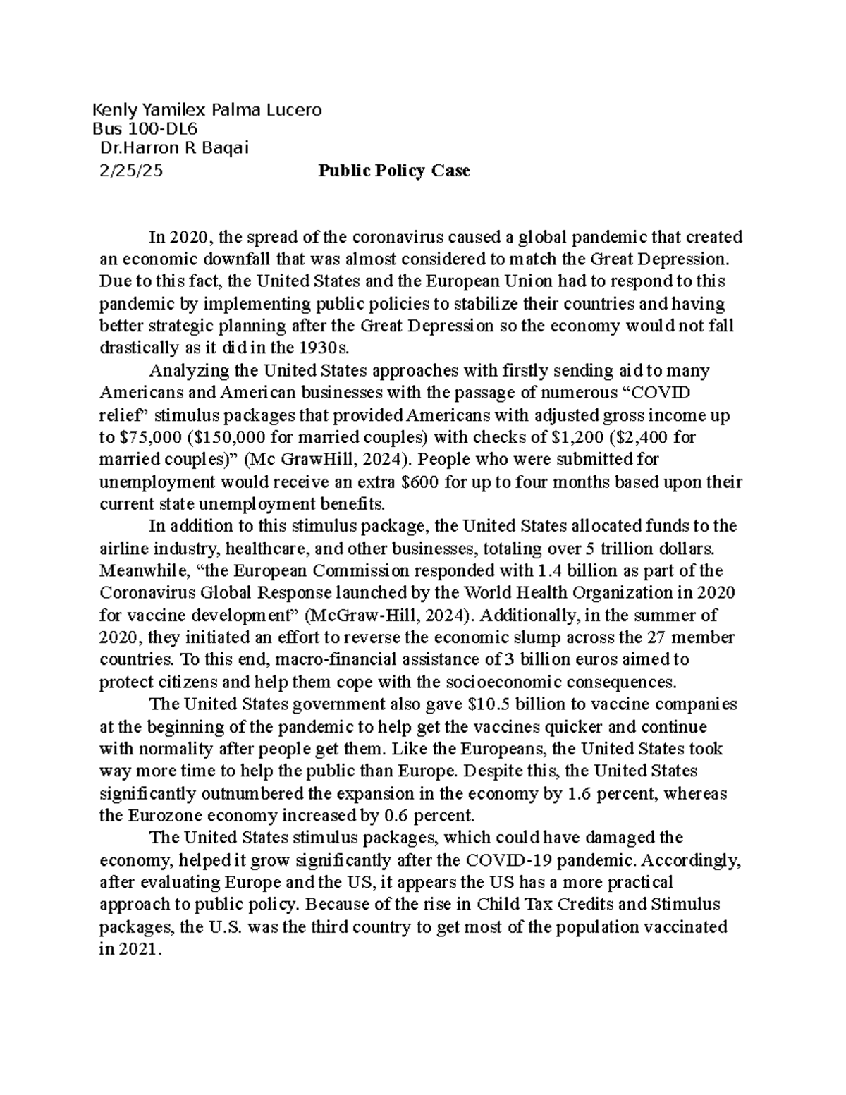 BUS 100-DL Public Policy Case Study: COVID-19 Responses and Impacts ...