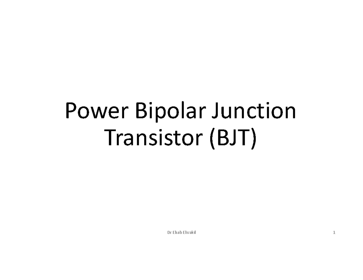 05 - Power BJT Part 1 - Lecture Notes by Dr. Ehab Elwakil - Studocu