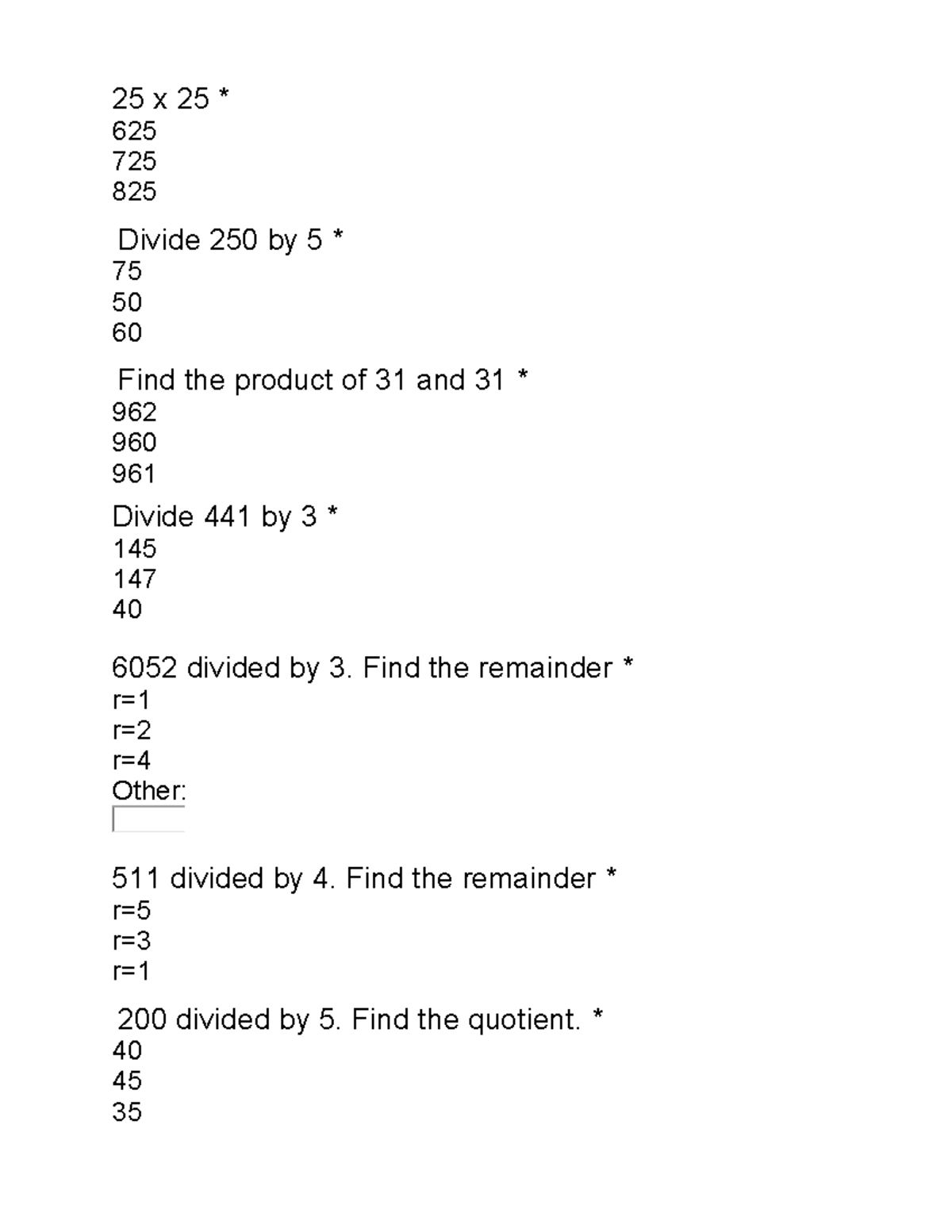 Maths q - 25 x 25 * 625 725 825 Divide 250 by 5 * 75 50 60 Find the ...