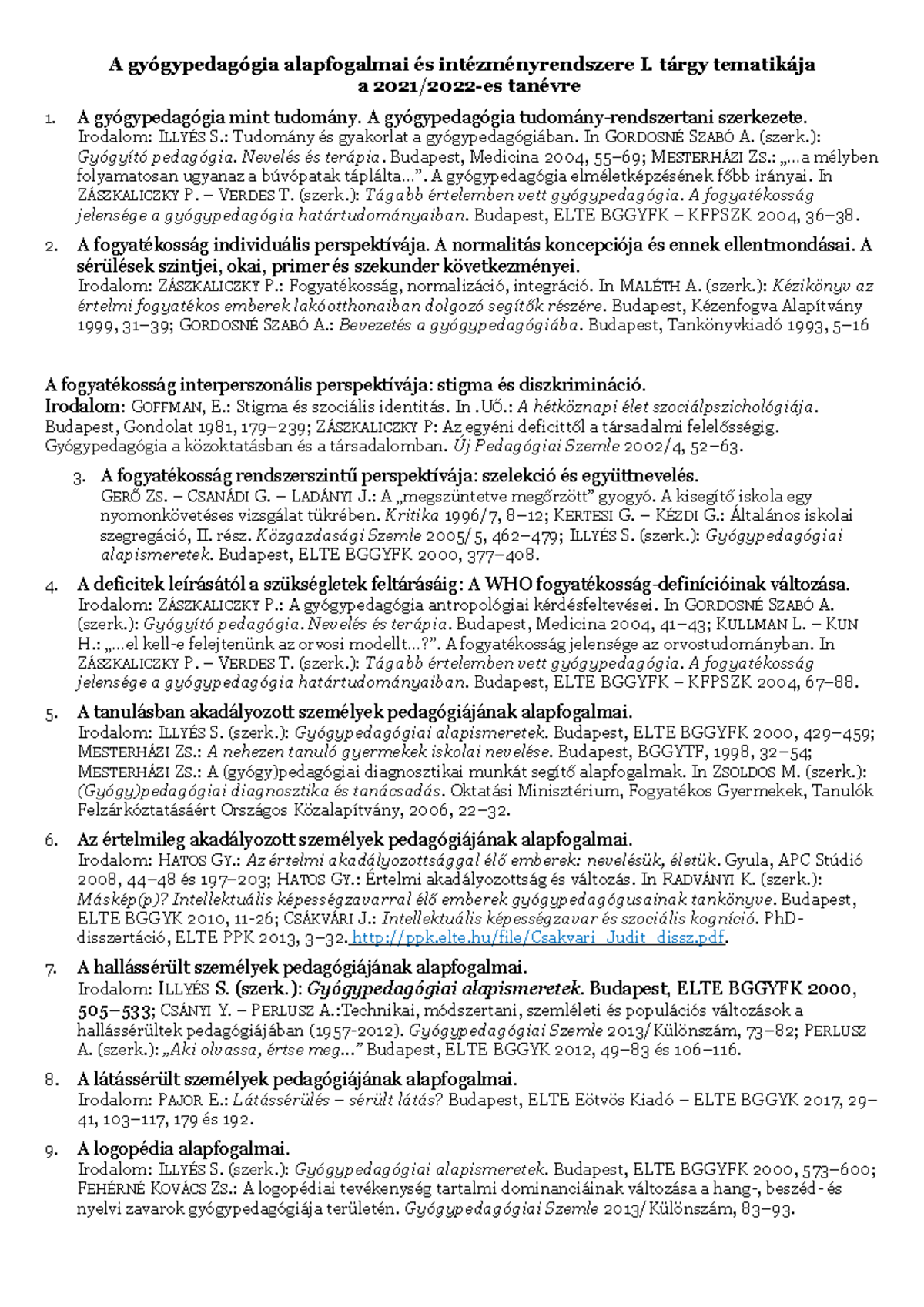 Gyógypedagógia Alapfogalmai 2021/2022 – Témakörök és Irodalom - Studocu