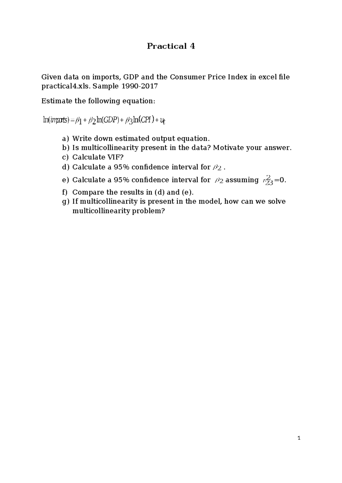 Practical 4 - Practical 4 Given data on imports, GDP and the Consumer ...