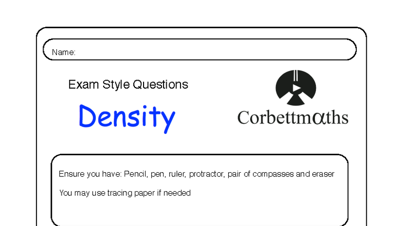Density, Mass & Volume Exam Questions - Corbettmaths 2016 - Studocu