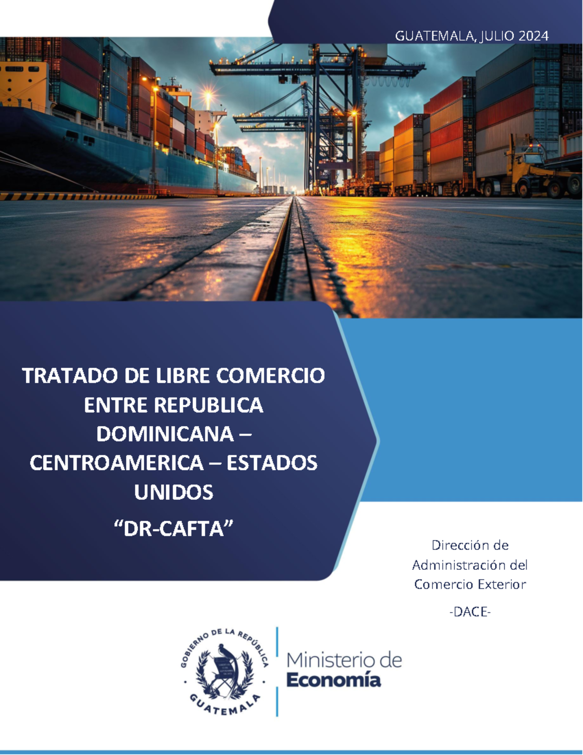 GUATEMALA, JULIO 2024: ANÁLISIS DEL TRATADO DE LIBRE COMERCIO CAFTA-DR - Studocu